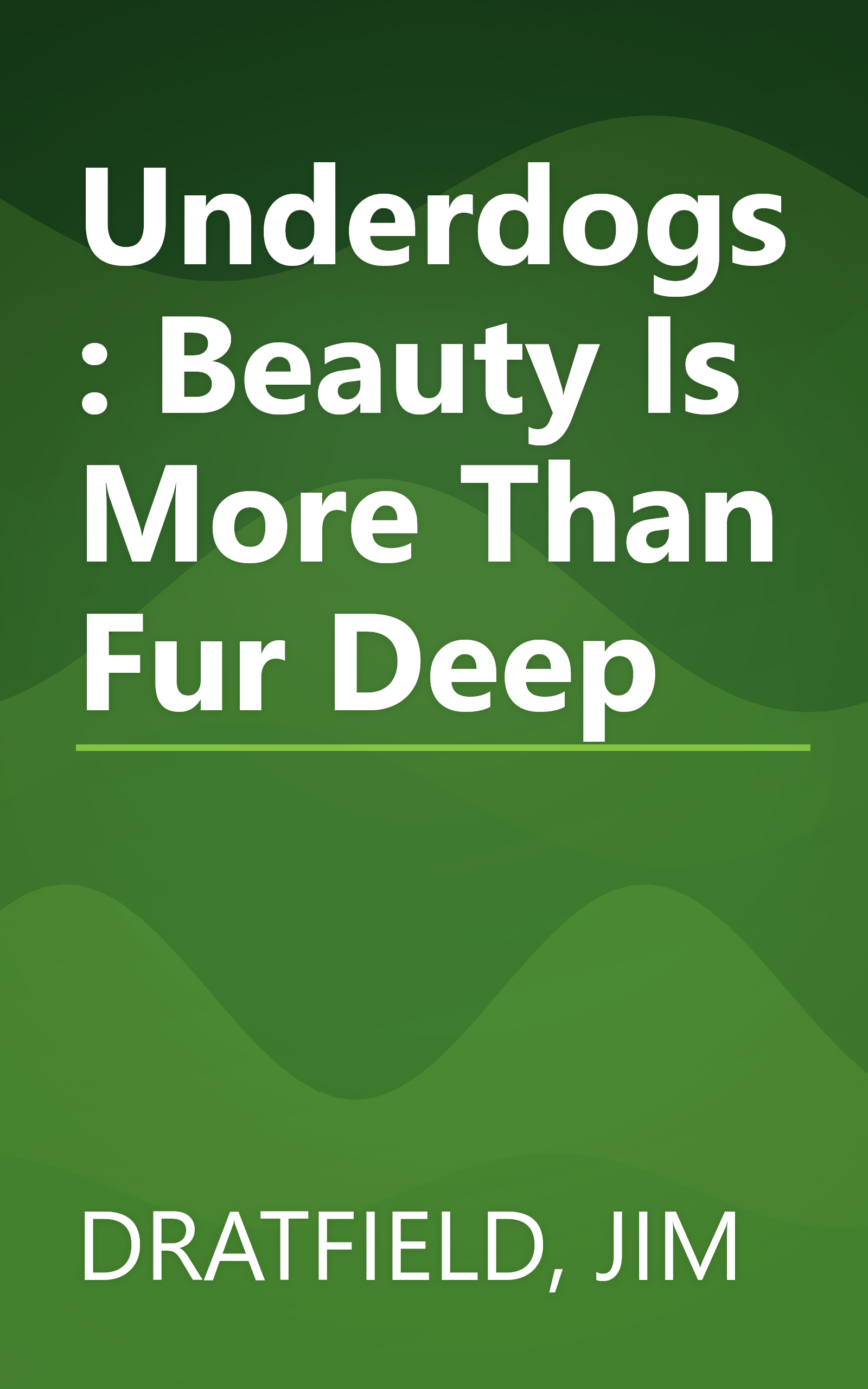 Underdogs: Beauty Is More Than Fur Deep book cover
