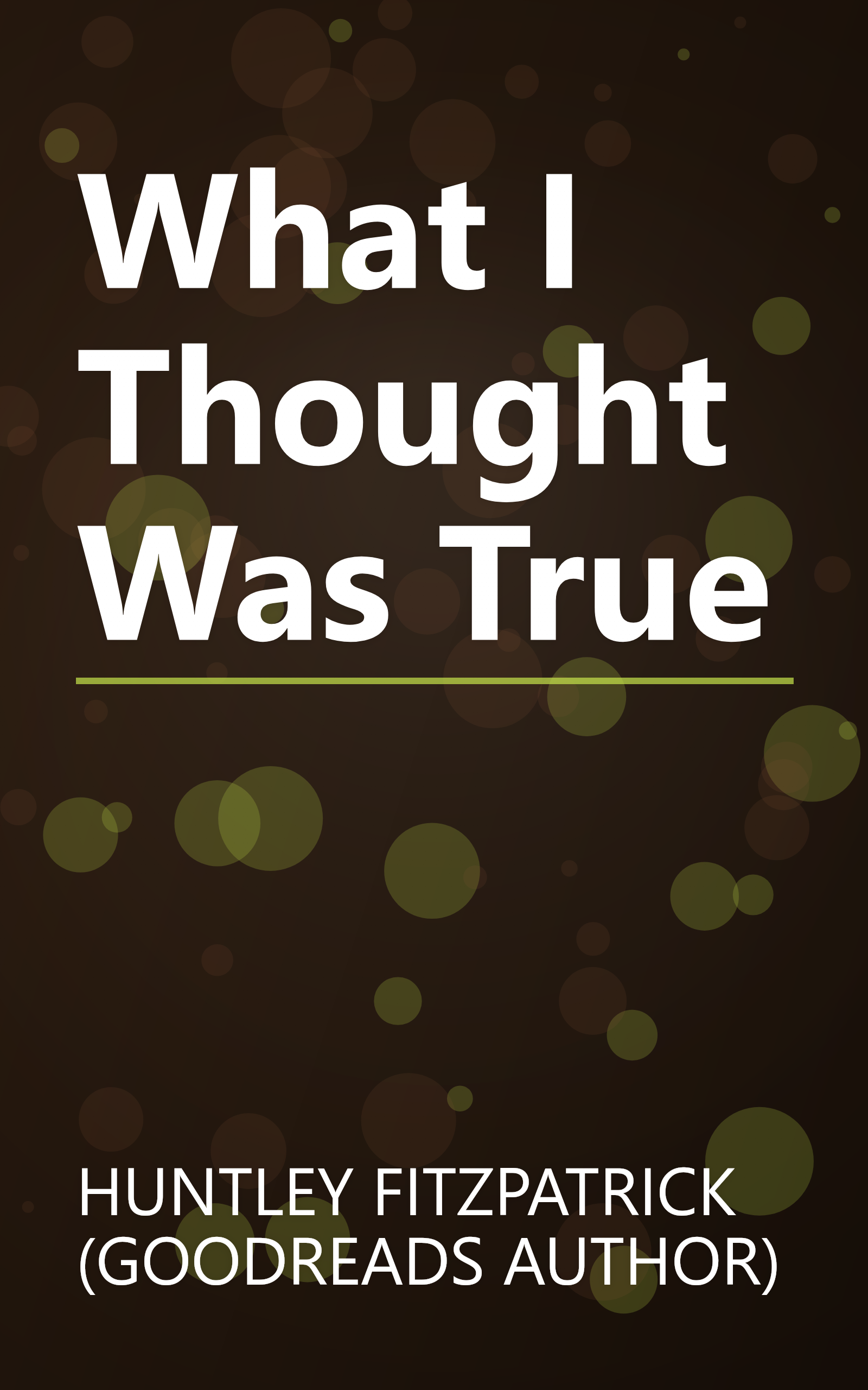 What I Thought Was True book cover