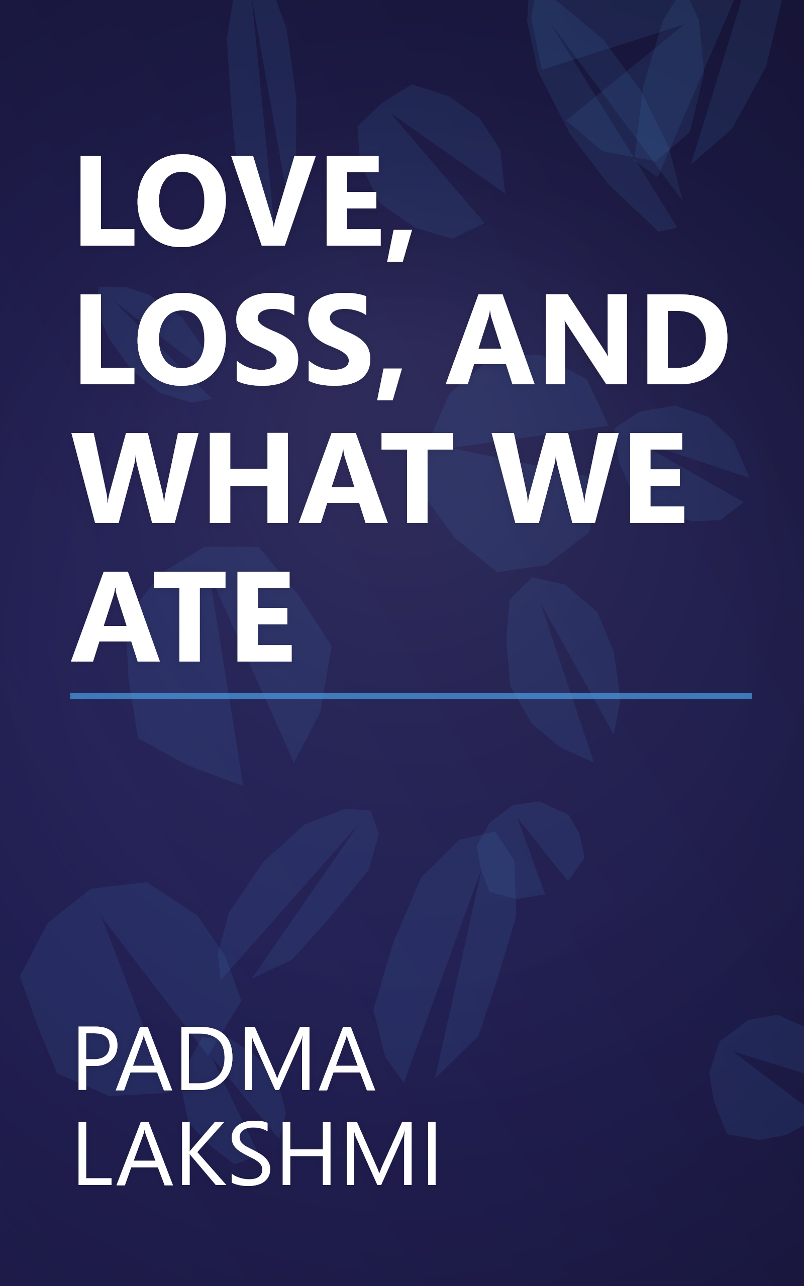 LOVE, LOSS, AND WHAT WE ATE book cover