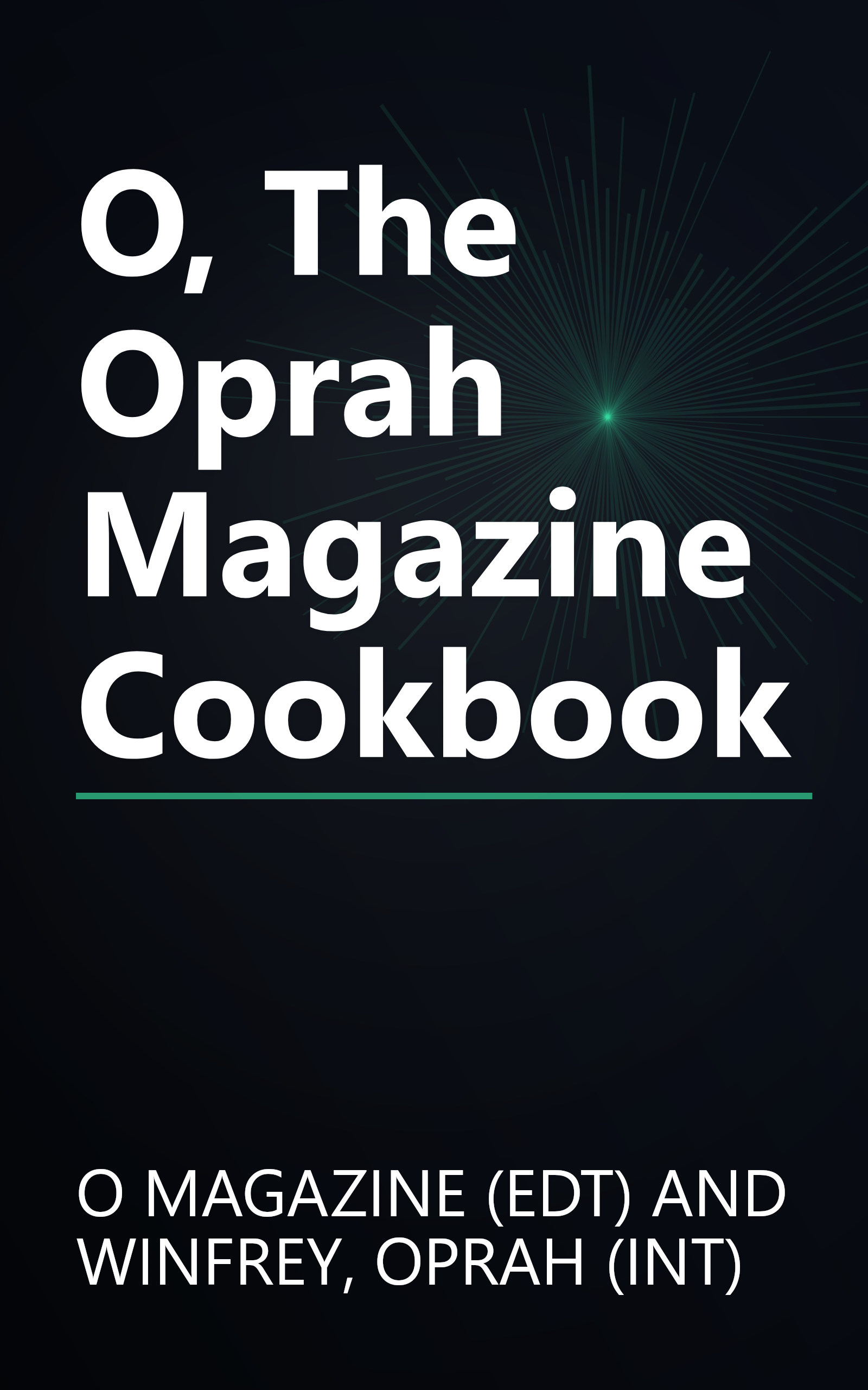 O, The Oprah Magazine Cookbook book cover