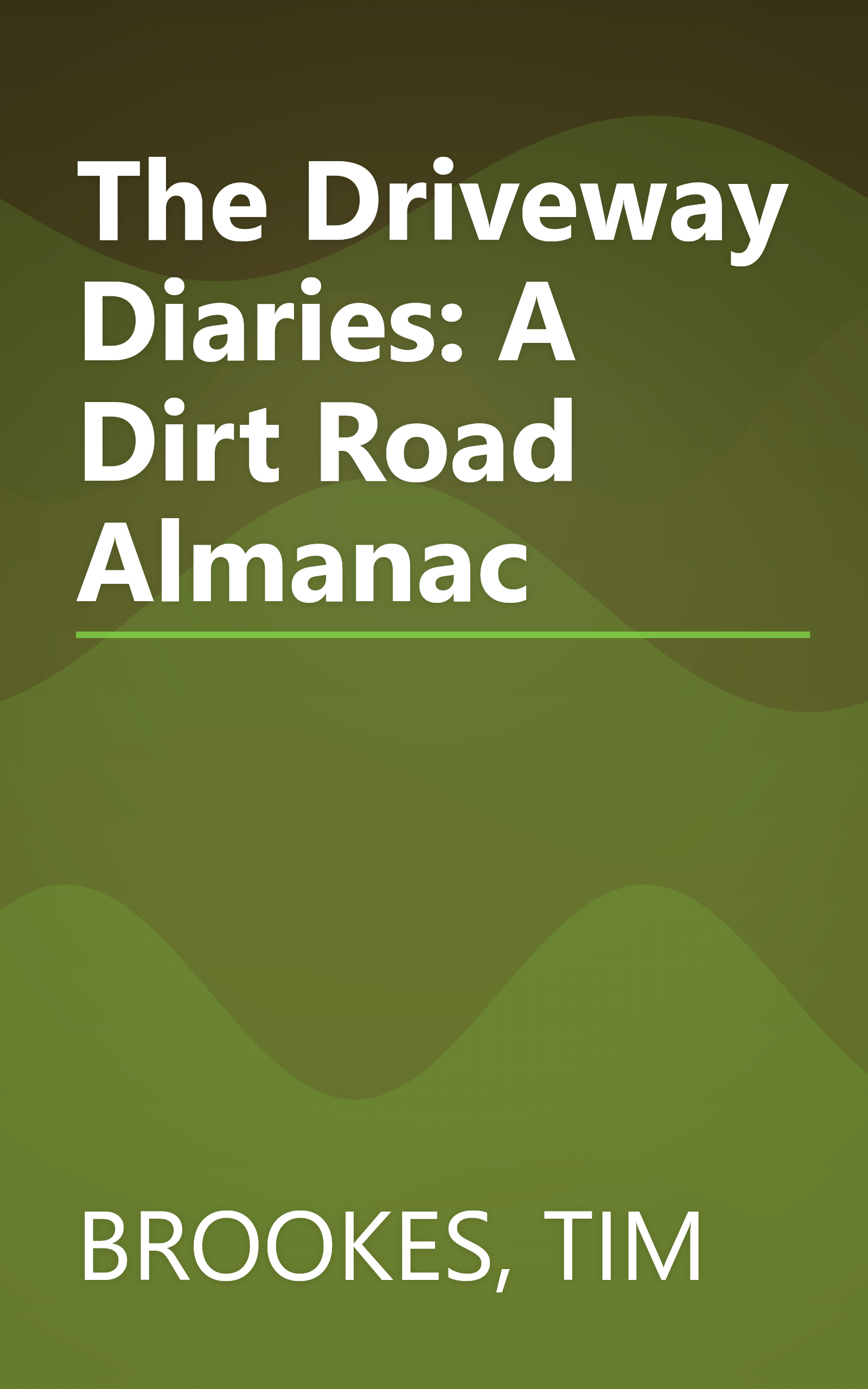 The Driveway Diaries: A Dirt Road Almanac book cover