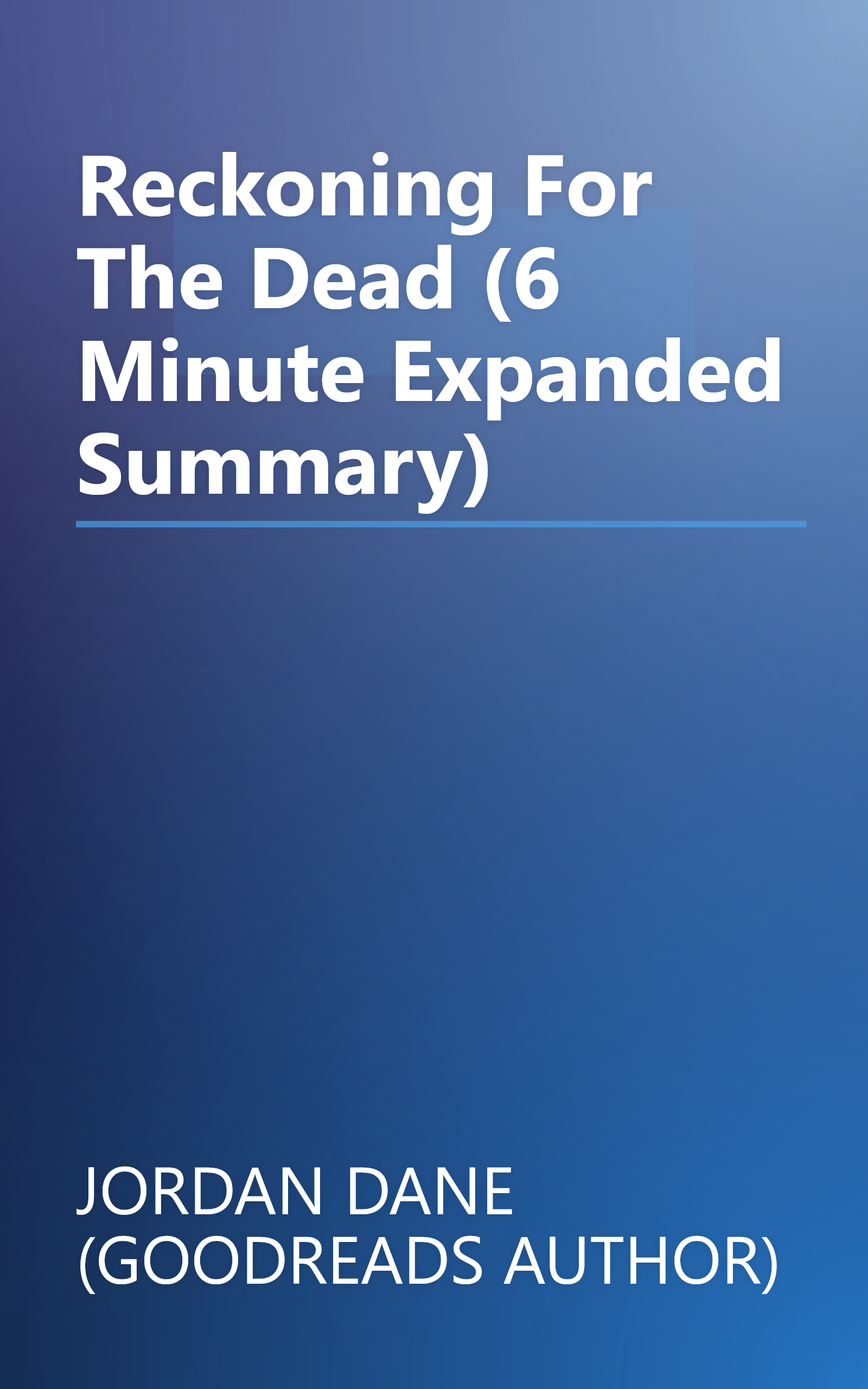 Reckoning For The Dead (6 Minute   Expanded Summary) book cover