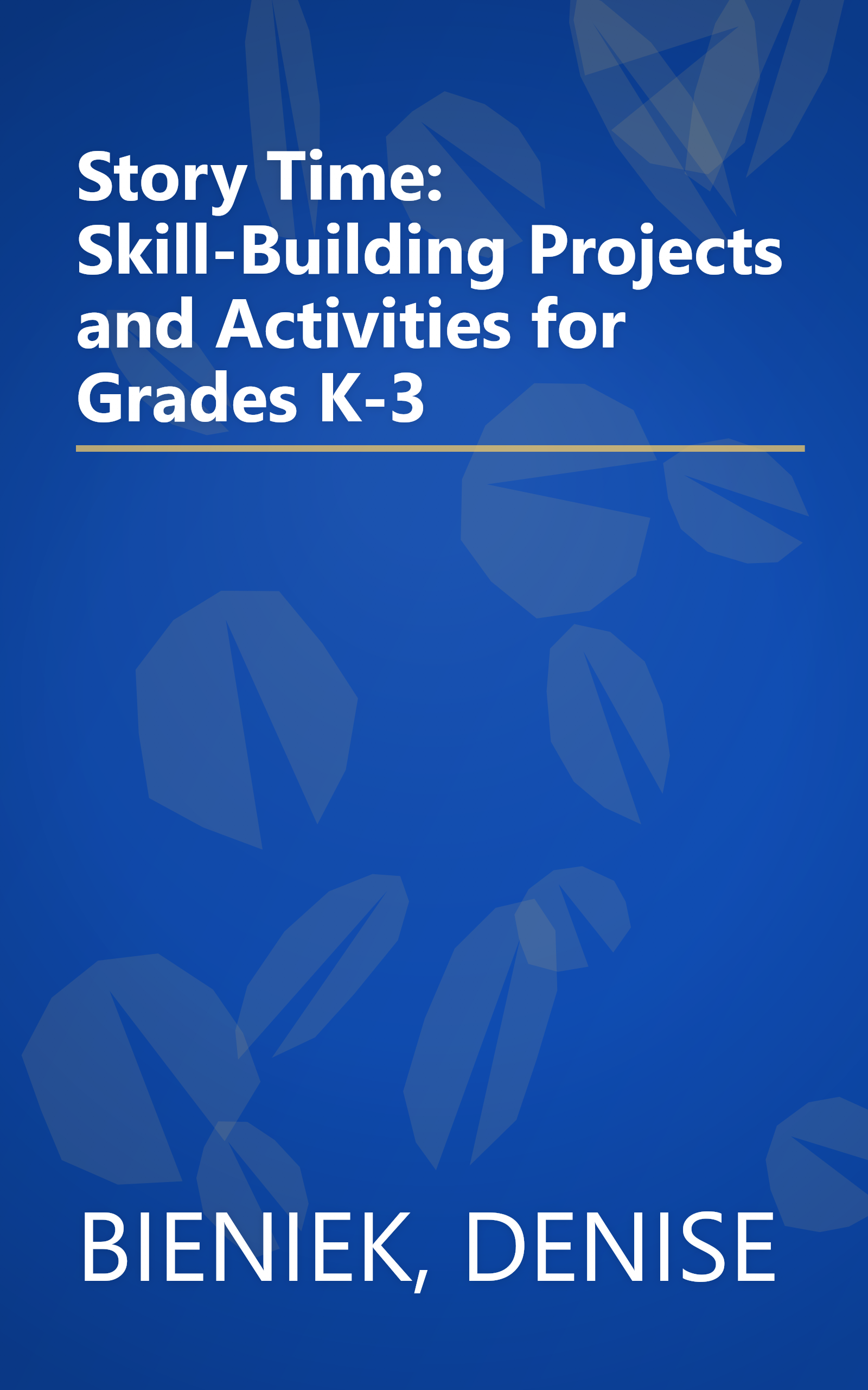 Story Time: Skill-Building Projects and Activities for Grades K-3 book cover