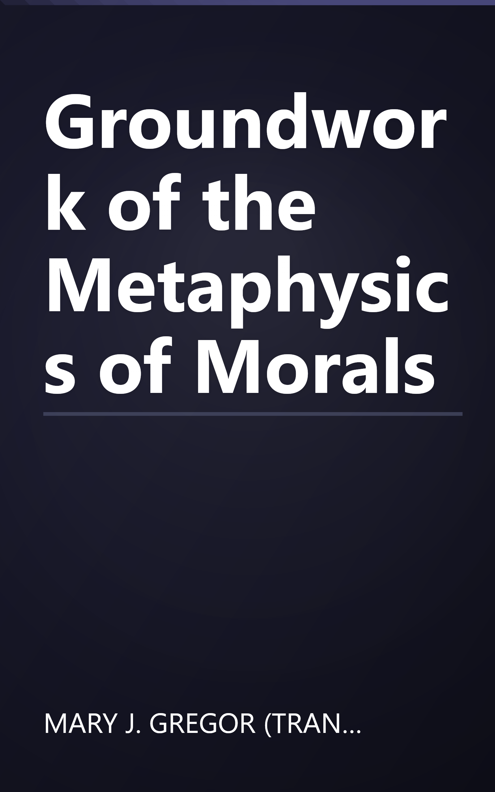 Groundwork of the Metaphysics of Morals book cover
