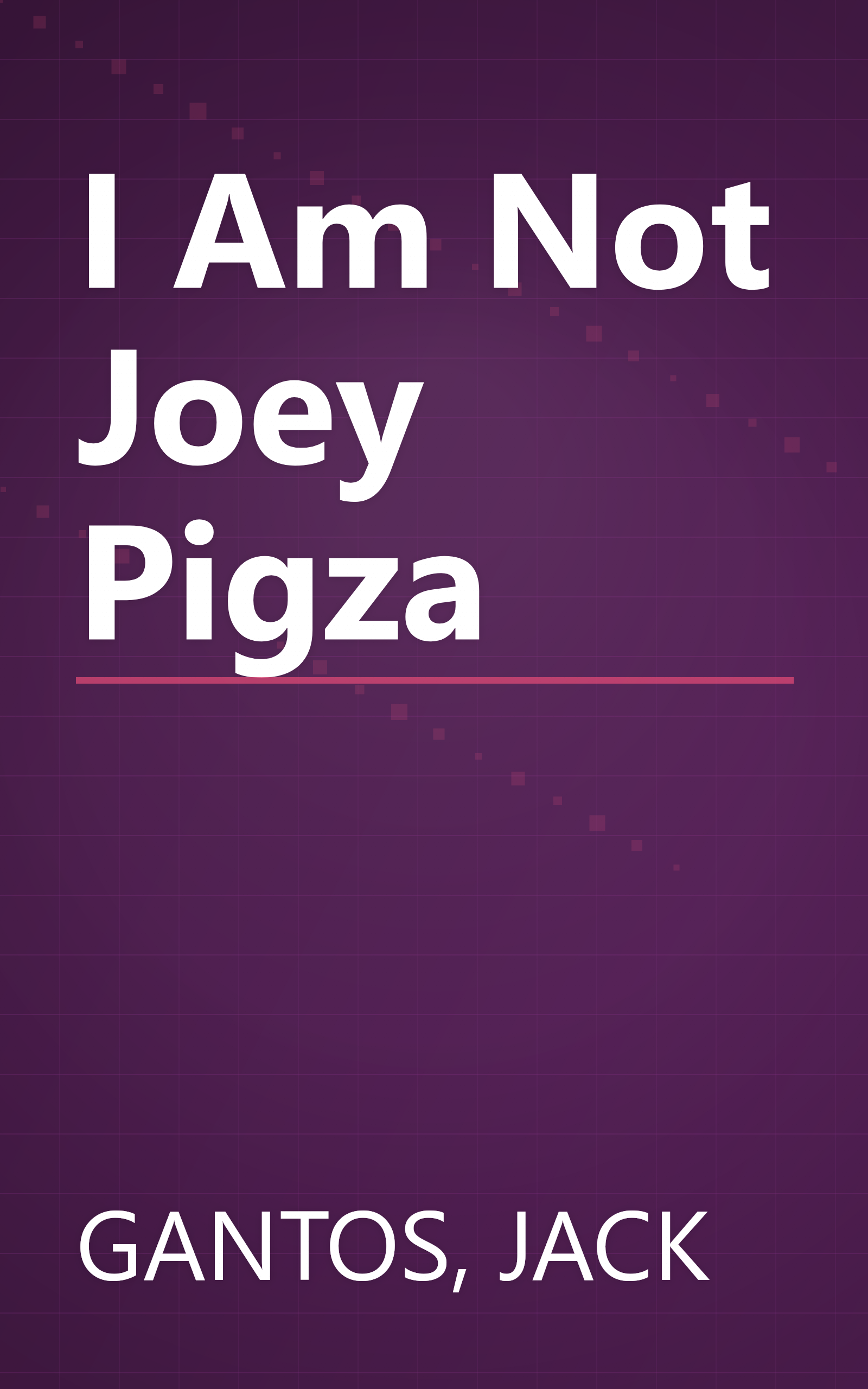 I Am Not Joey Pigza book cover
