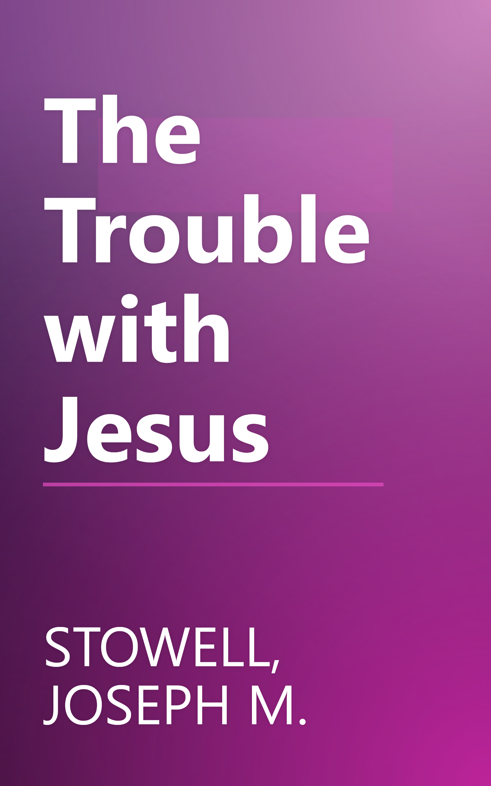 The Trouble with Jesus book cover