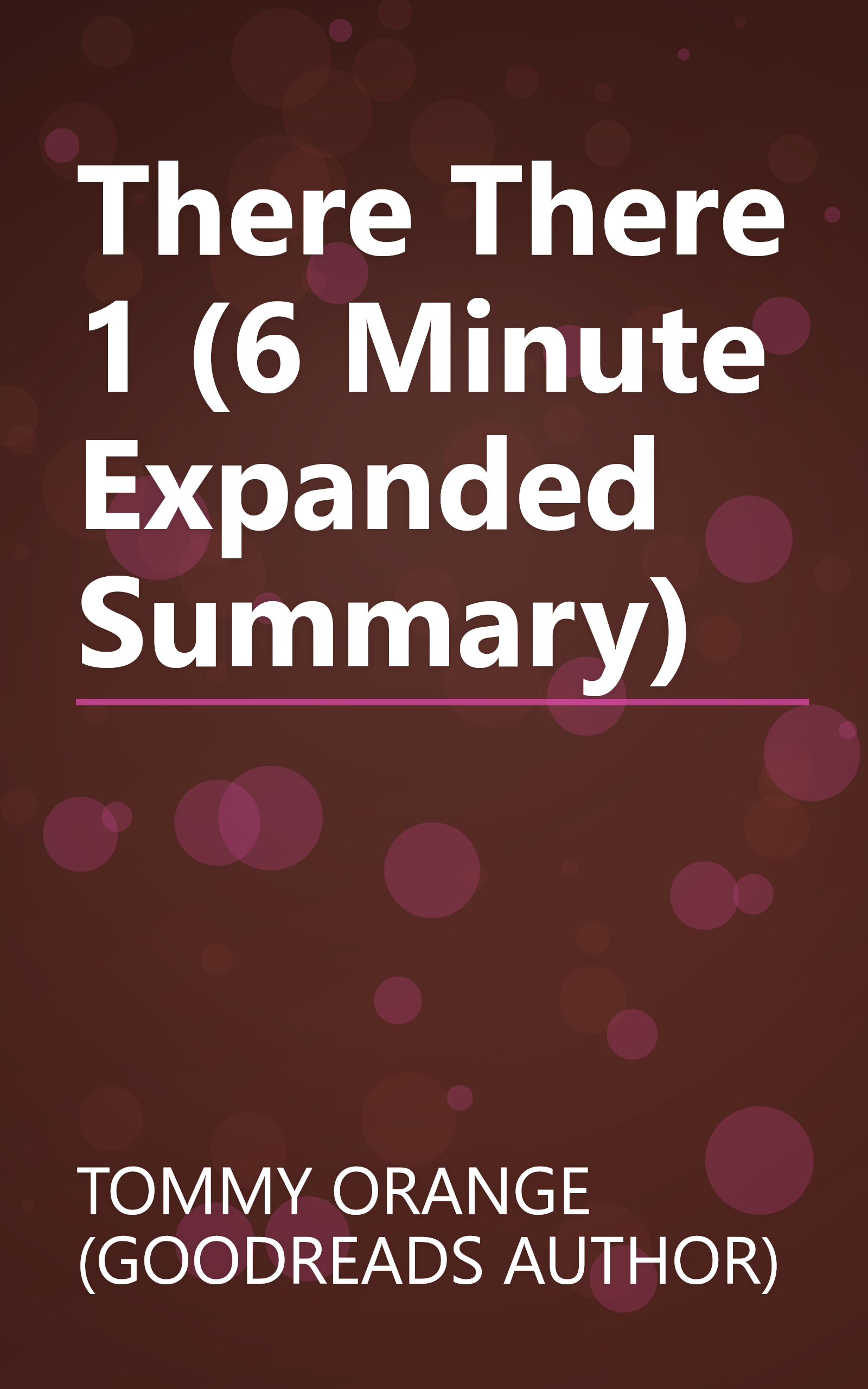 There There 1 (6 Minute   Expanded Summary) book cover