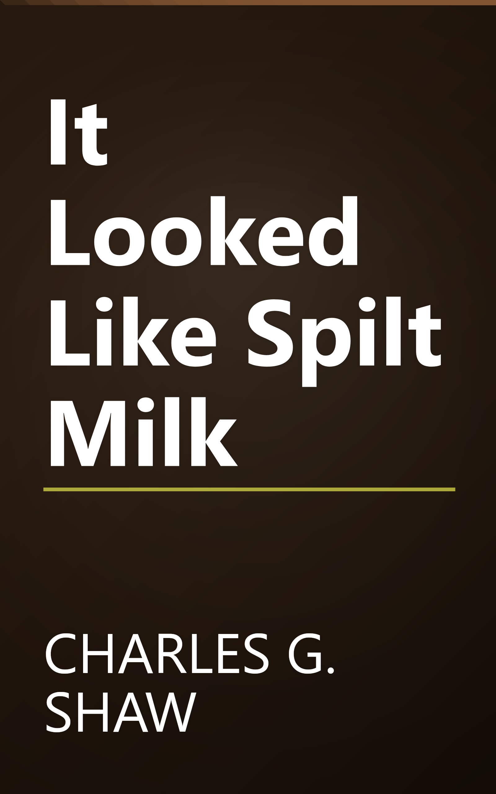 It Looked Like Spilt Milk book cover