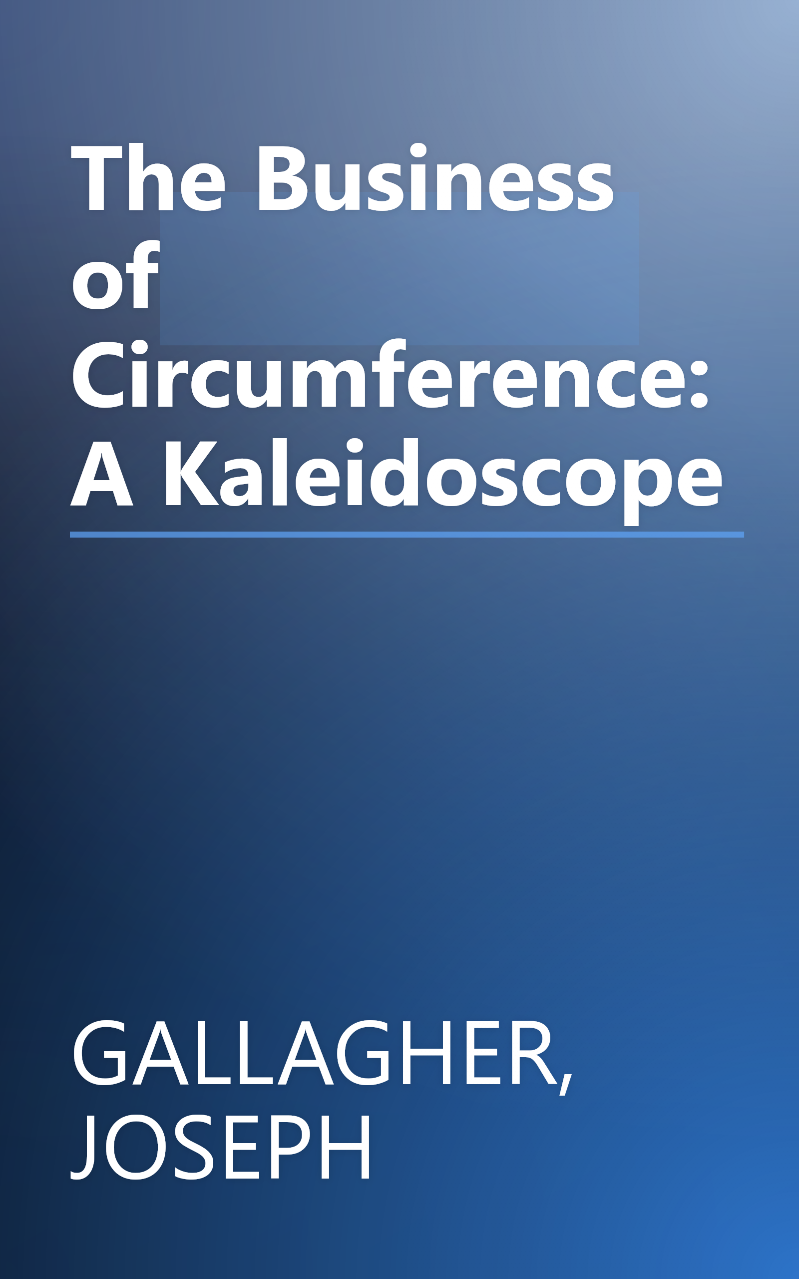 The Business of Circumference: A Kaleidoscope book cover