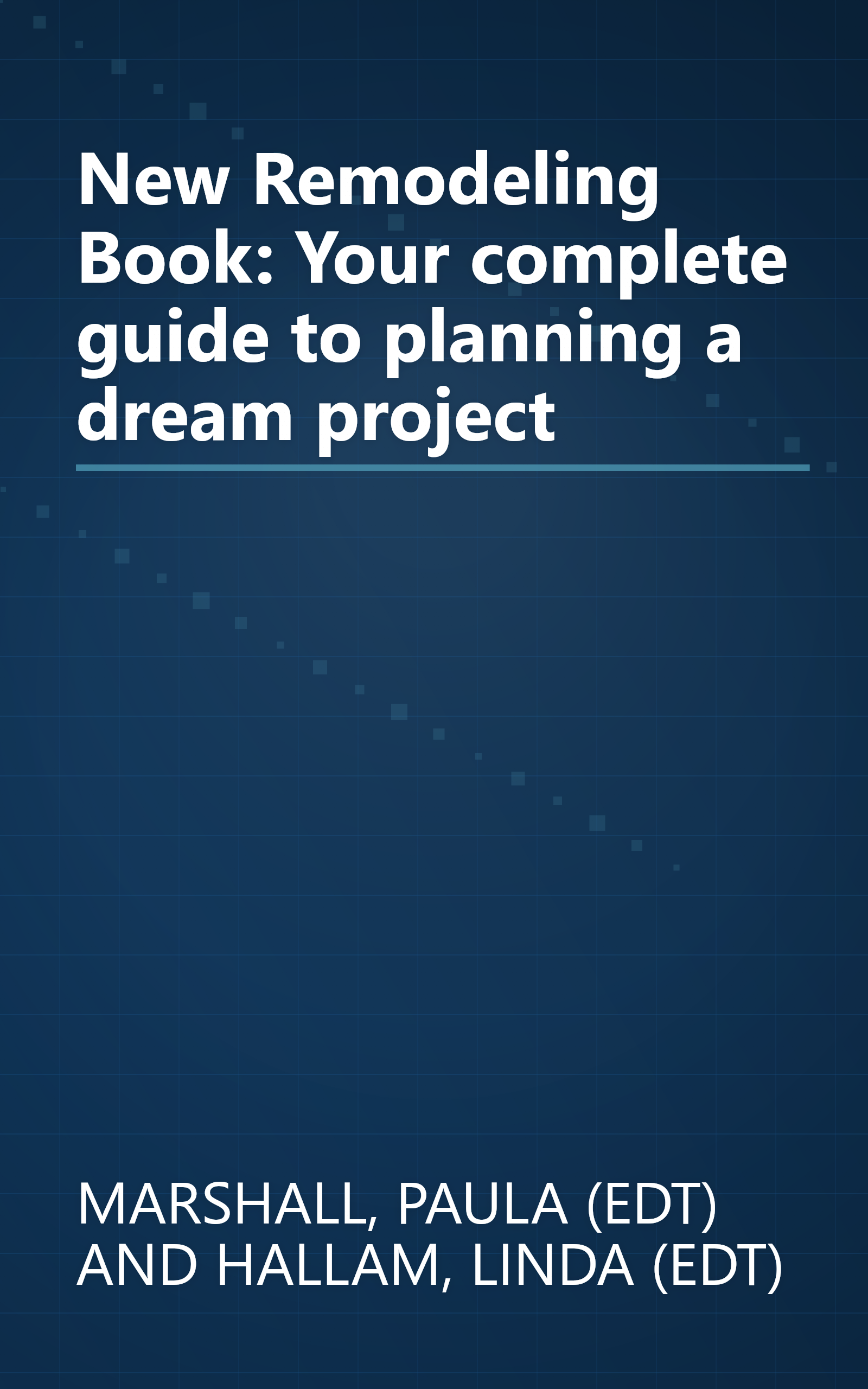New Remodeling Book: Your complete guide to planning a dream project book cover