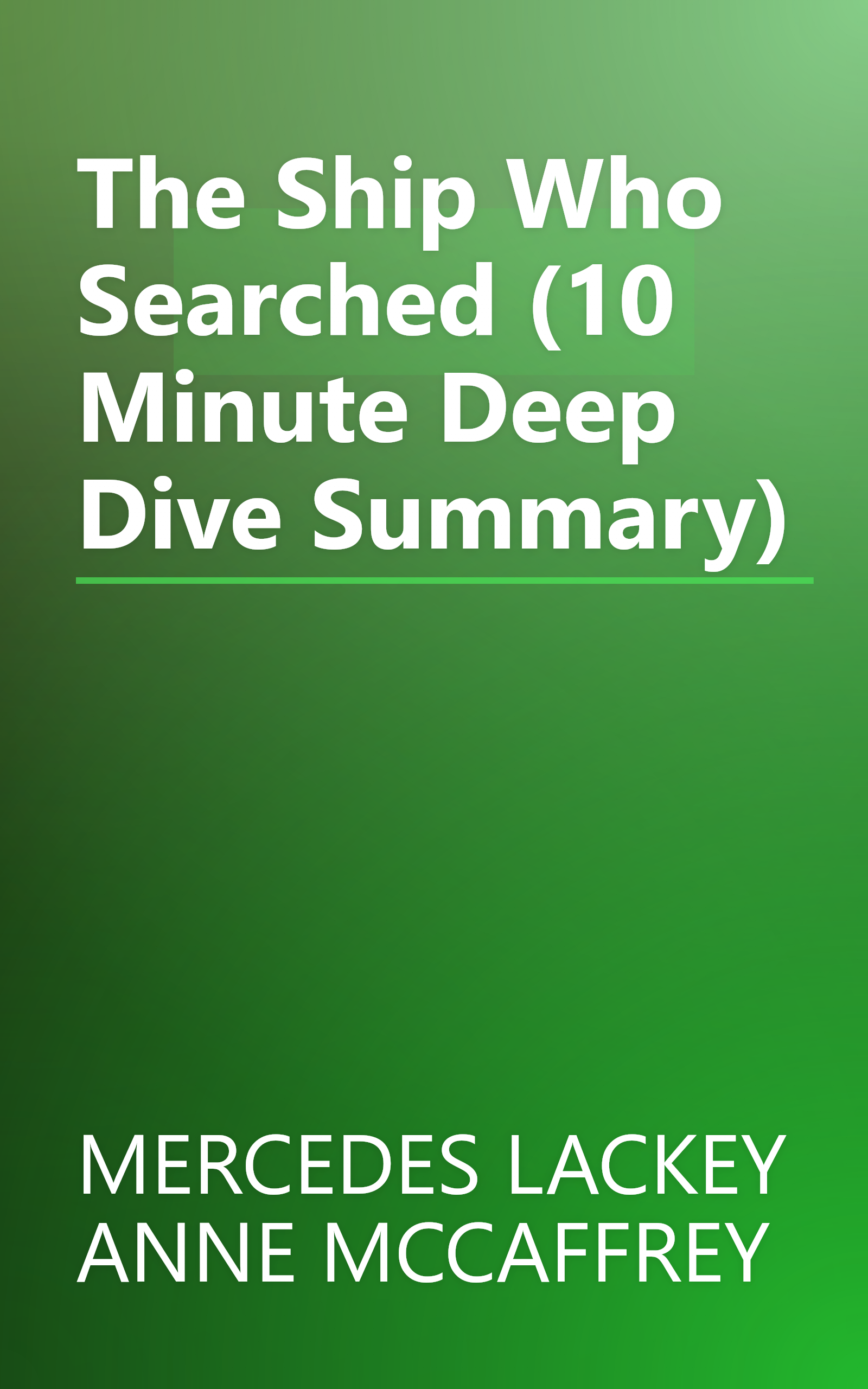 The Ship Who Searched (10 Minute   Deep Dive Summary) book cover