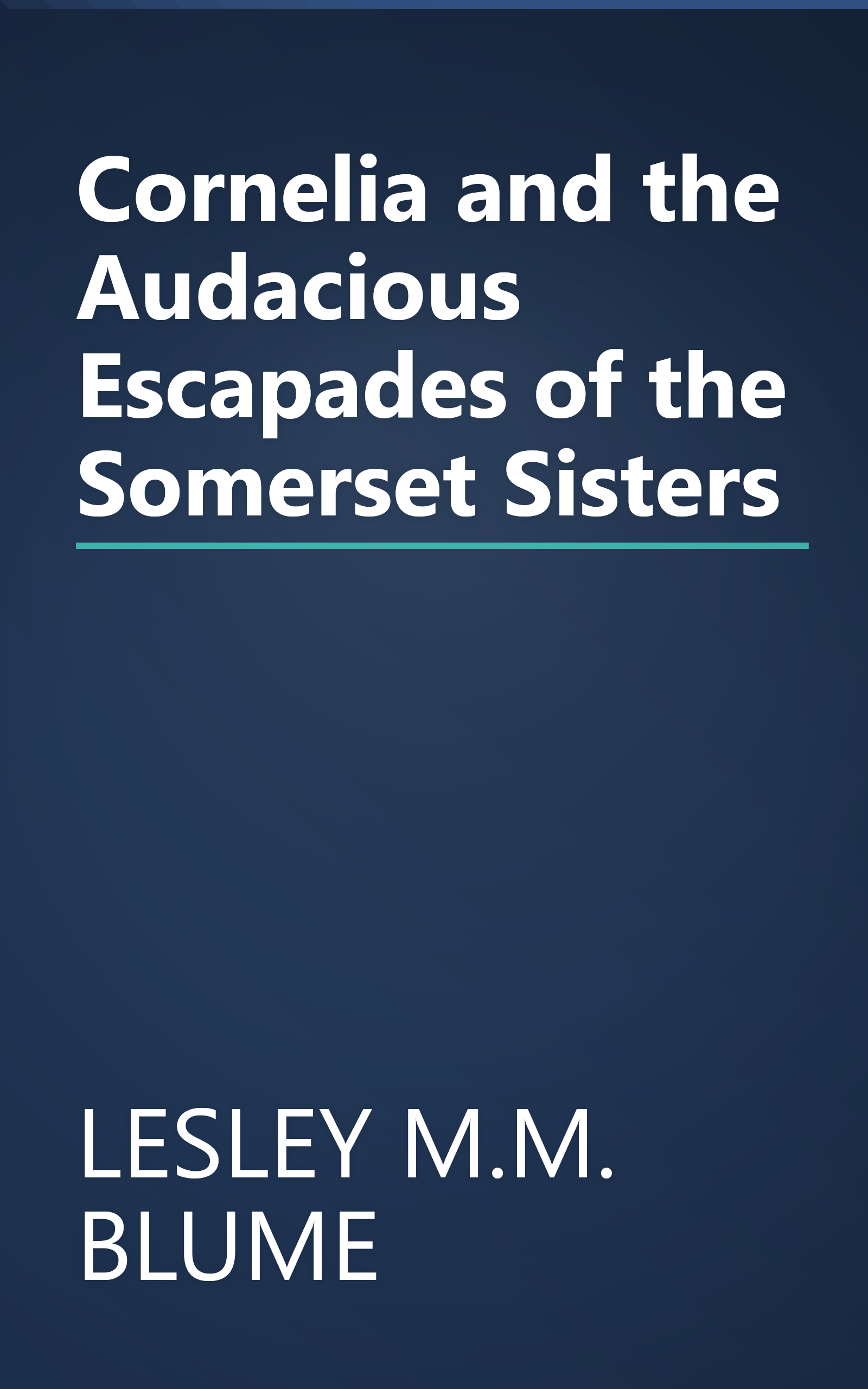Cornelia and the Audacious Escapades of the Somerset Sisters book cover