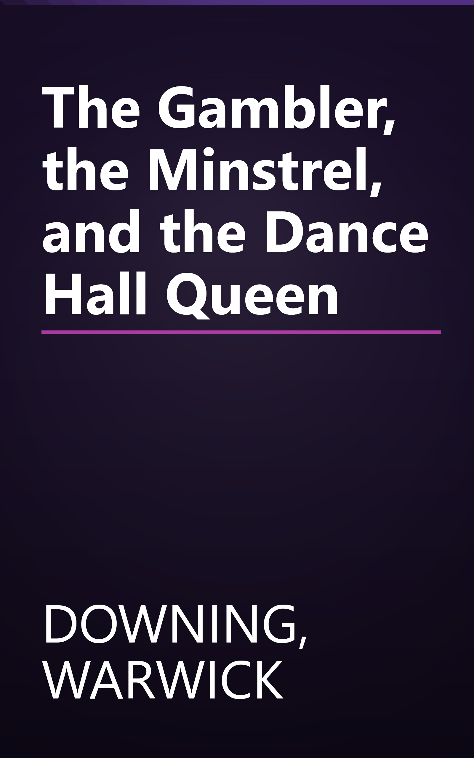 The Gambler, the Minstrel, and the Dance Hall Queen book cover