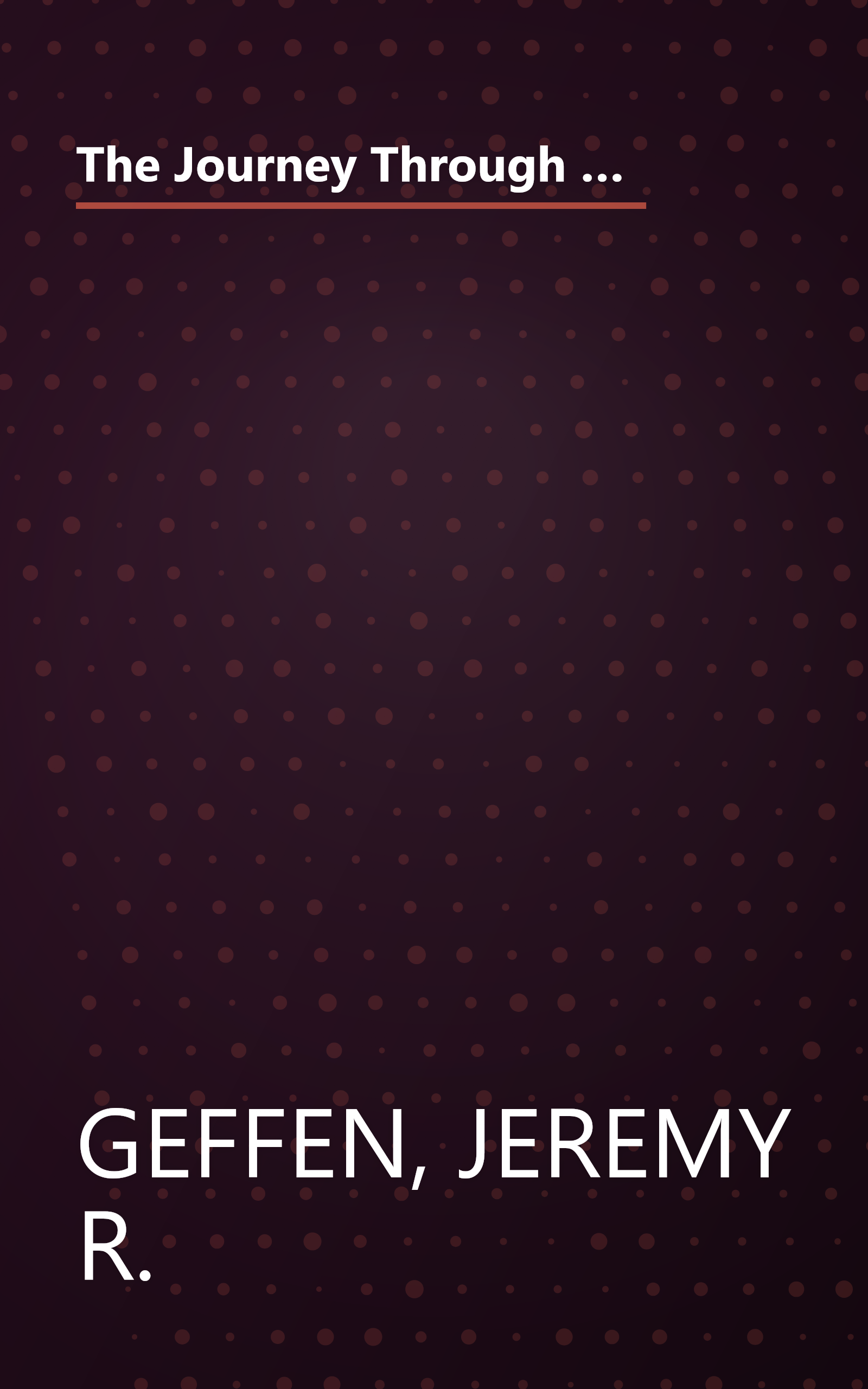 The Journey Through Cancer: An Oncologist's Seven-Level Program for Healing and Transforming the Whole Person book cover