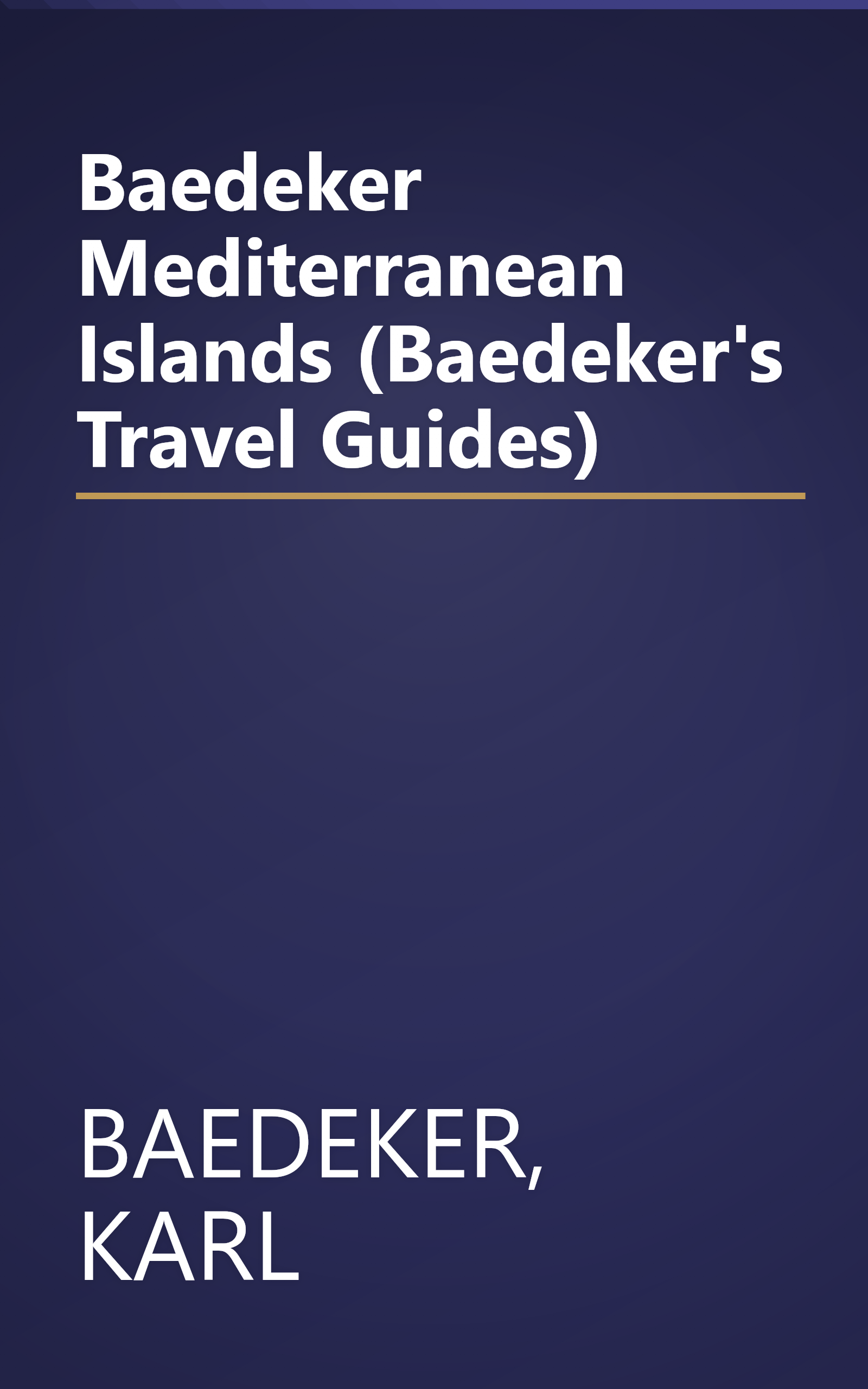 Baedeker Mediterranean Islands (Baedeker's Travel Guides) book cover