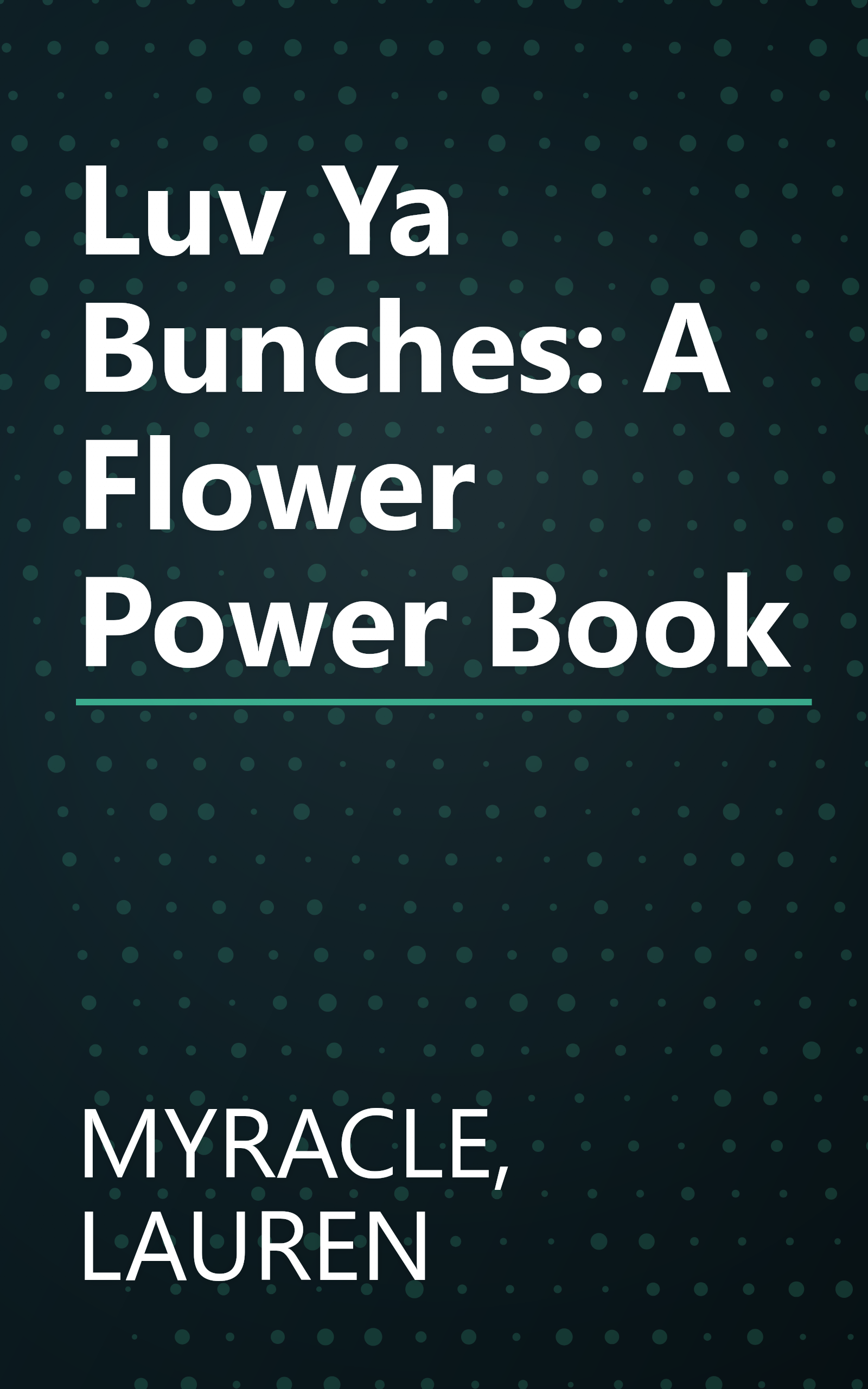 Luv Ya Bunches: A Flower Power Book book cover