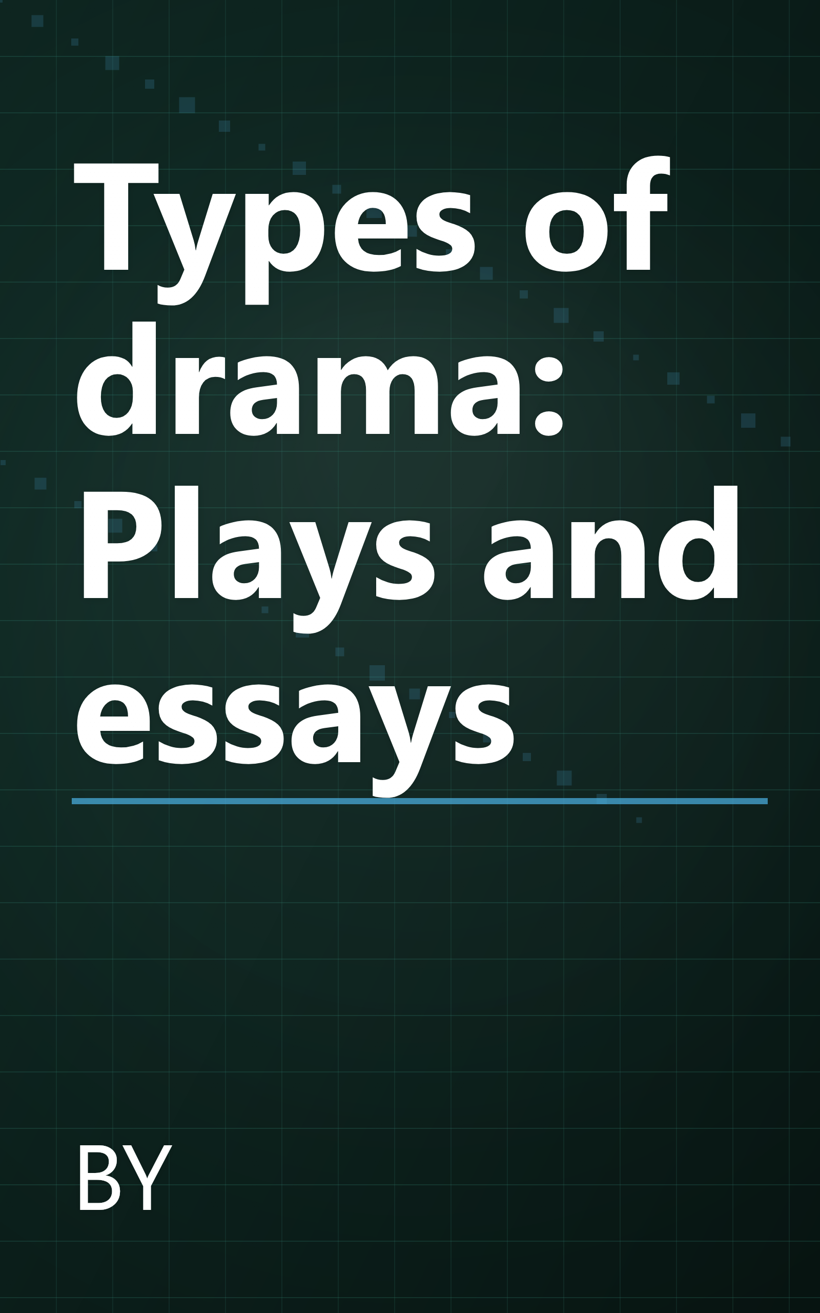 Types of drama: Plays and essays book cover