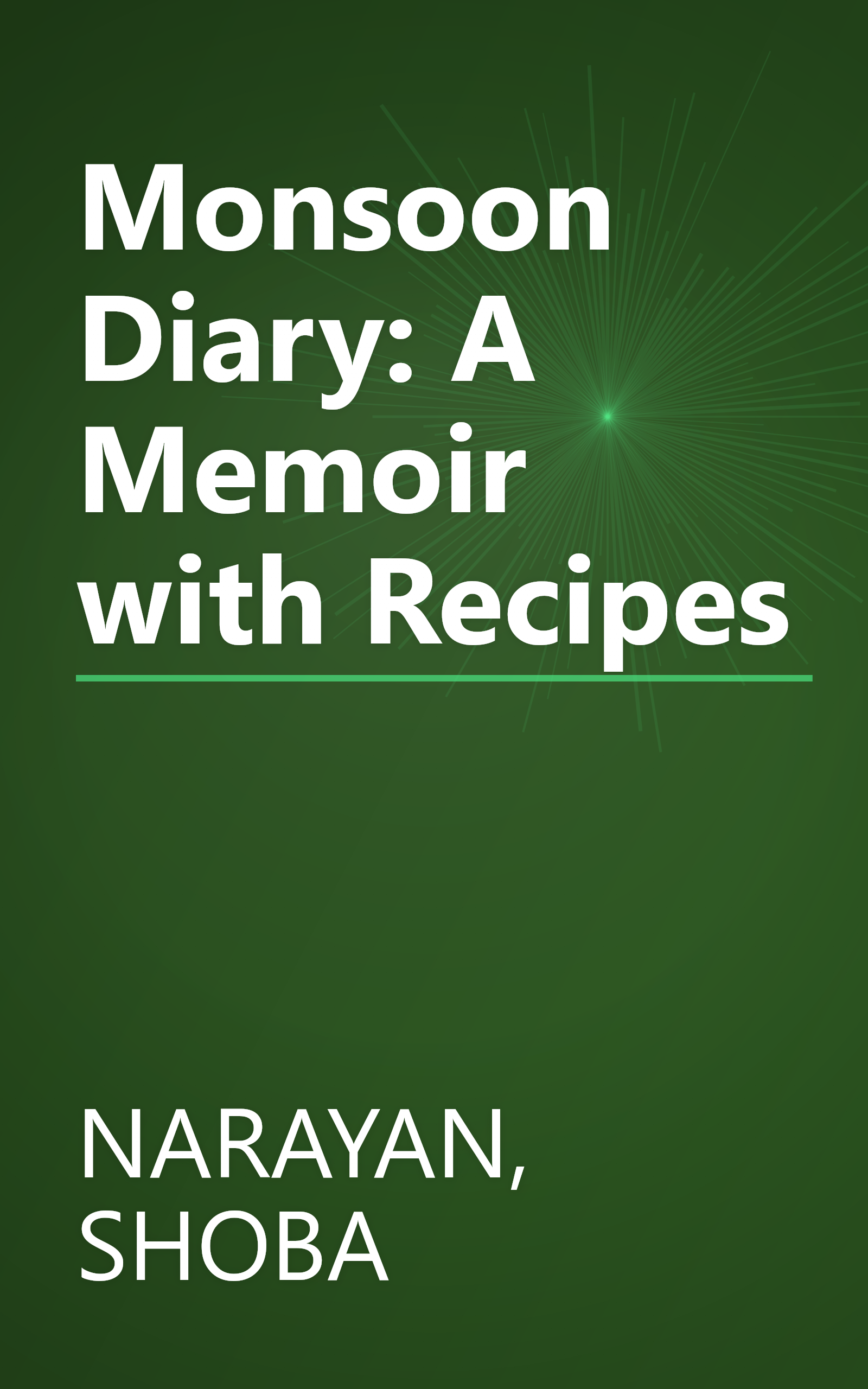 Monsoon Diary: A Memoir with Recipes book cover