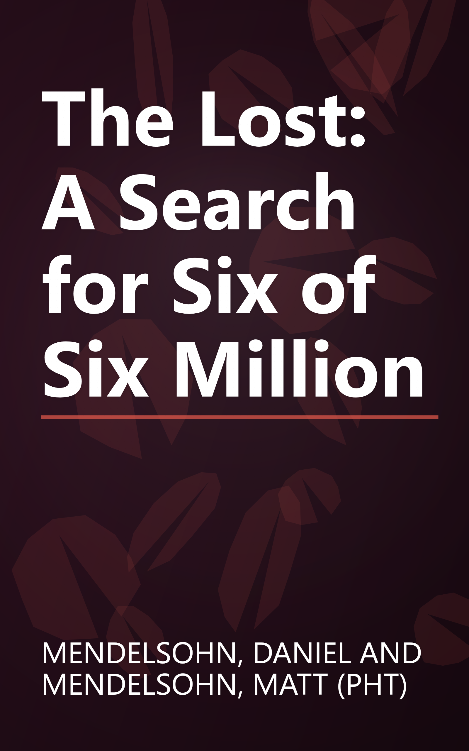 The Lost: A Search for Six of Six Million book cover