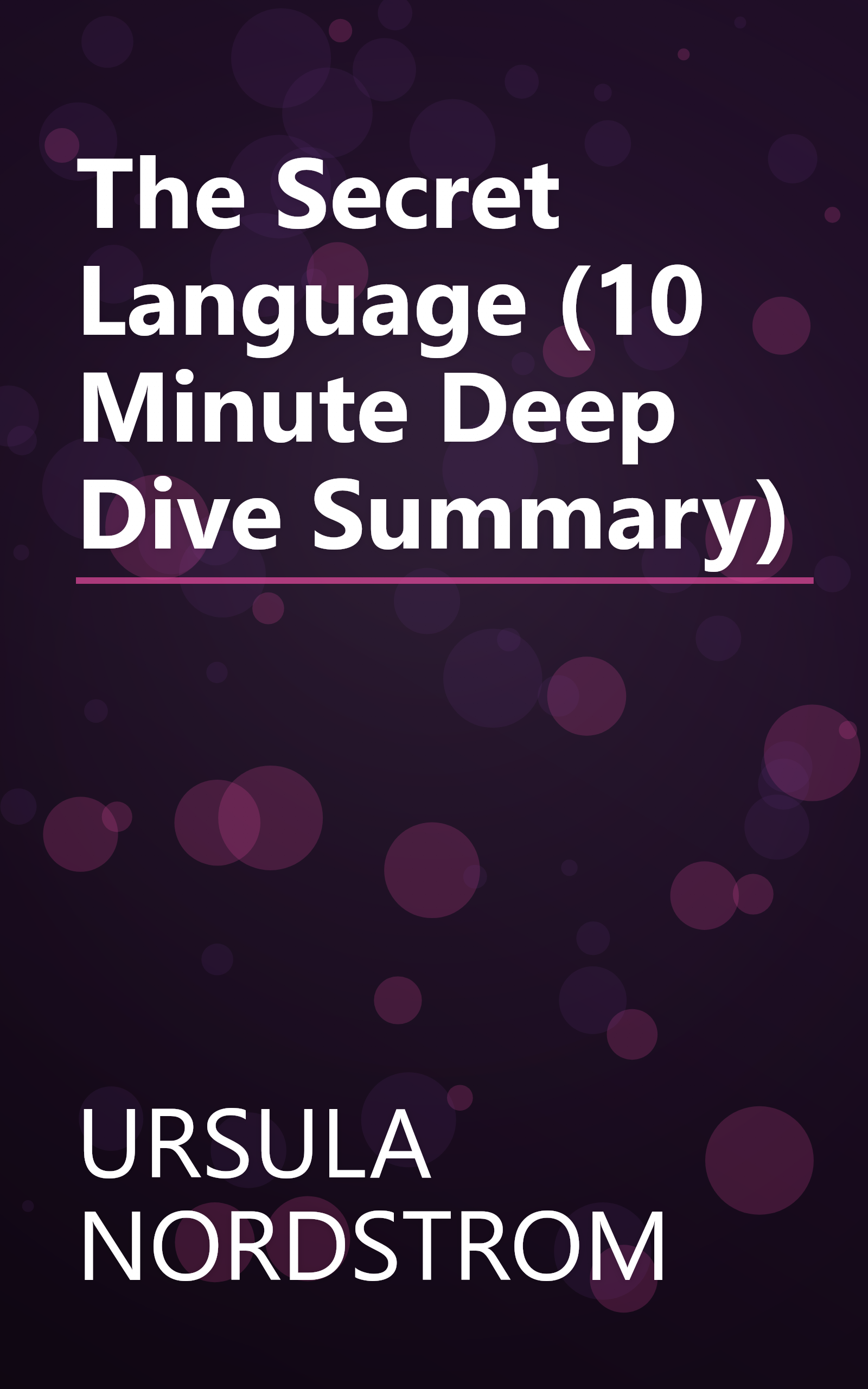 The Secret Language (10 Minute   Deep Dive Summary) book cover