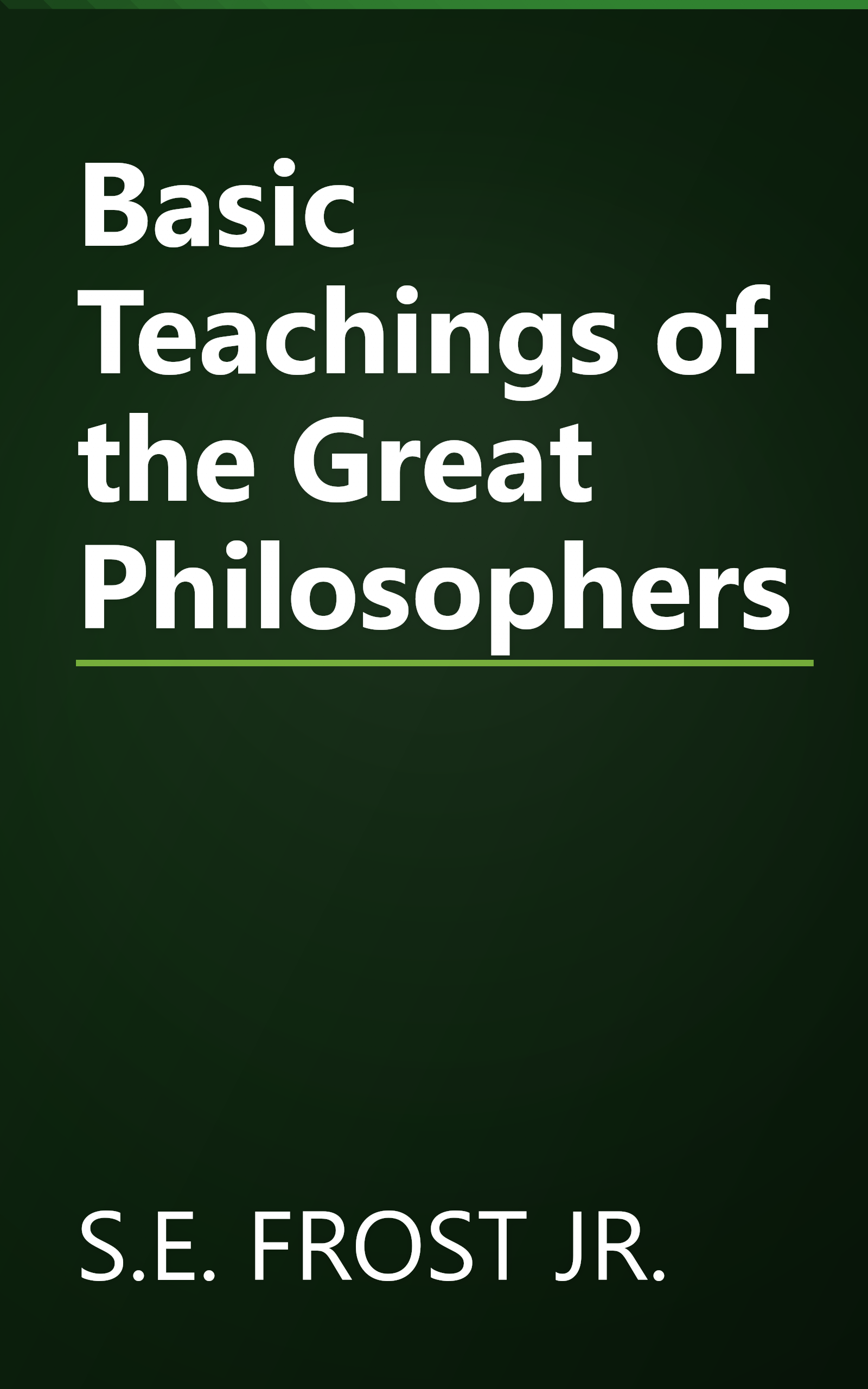 Basic Teachings of the Great Philosophers book cover