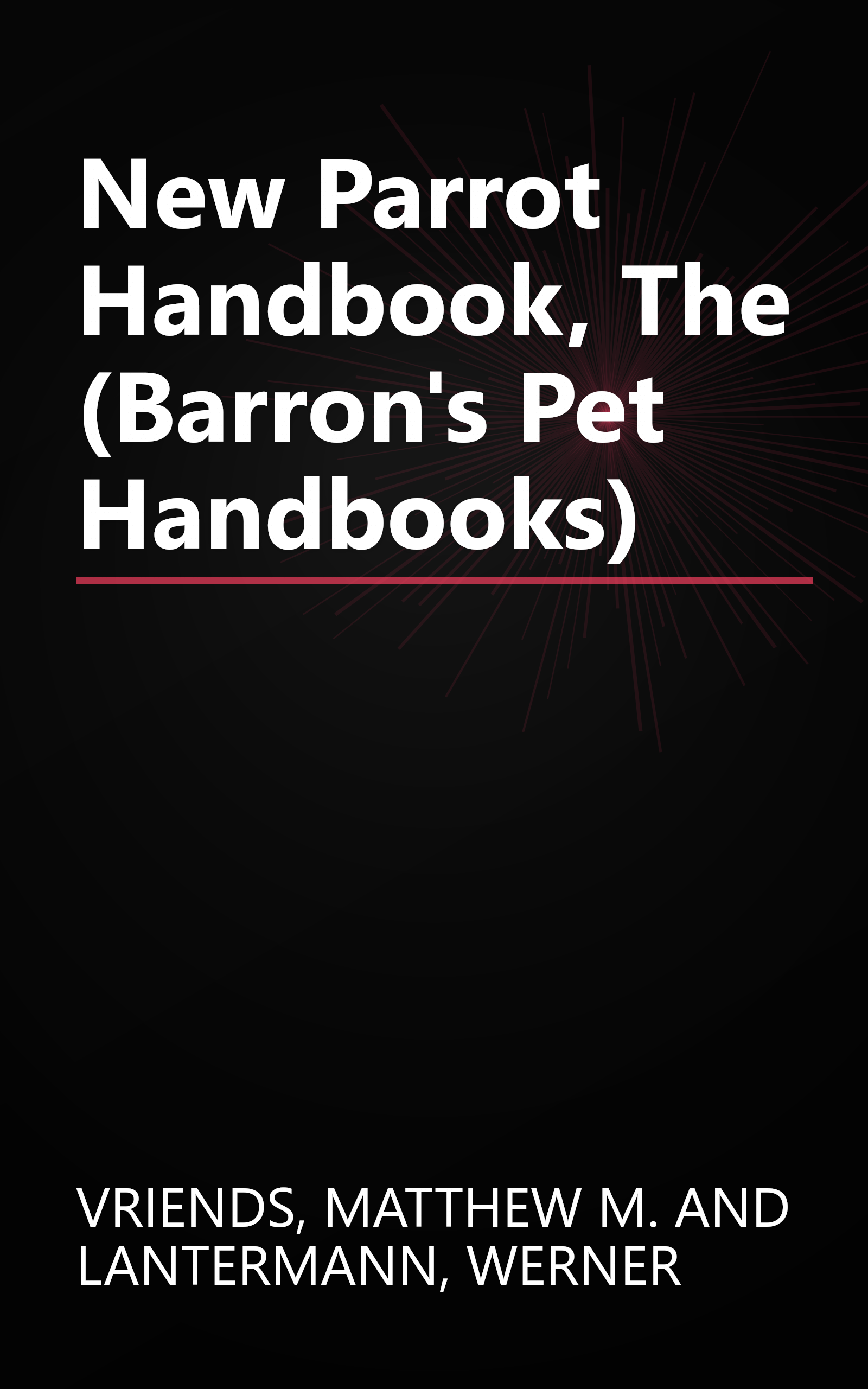 New Parrot Handbook, The (Barron's Pet Handbooks) book cover