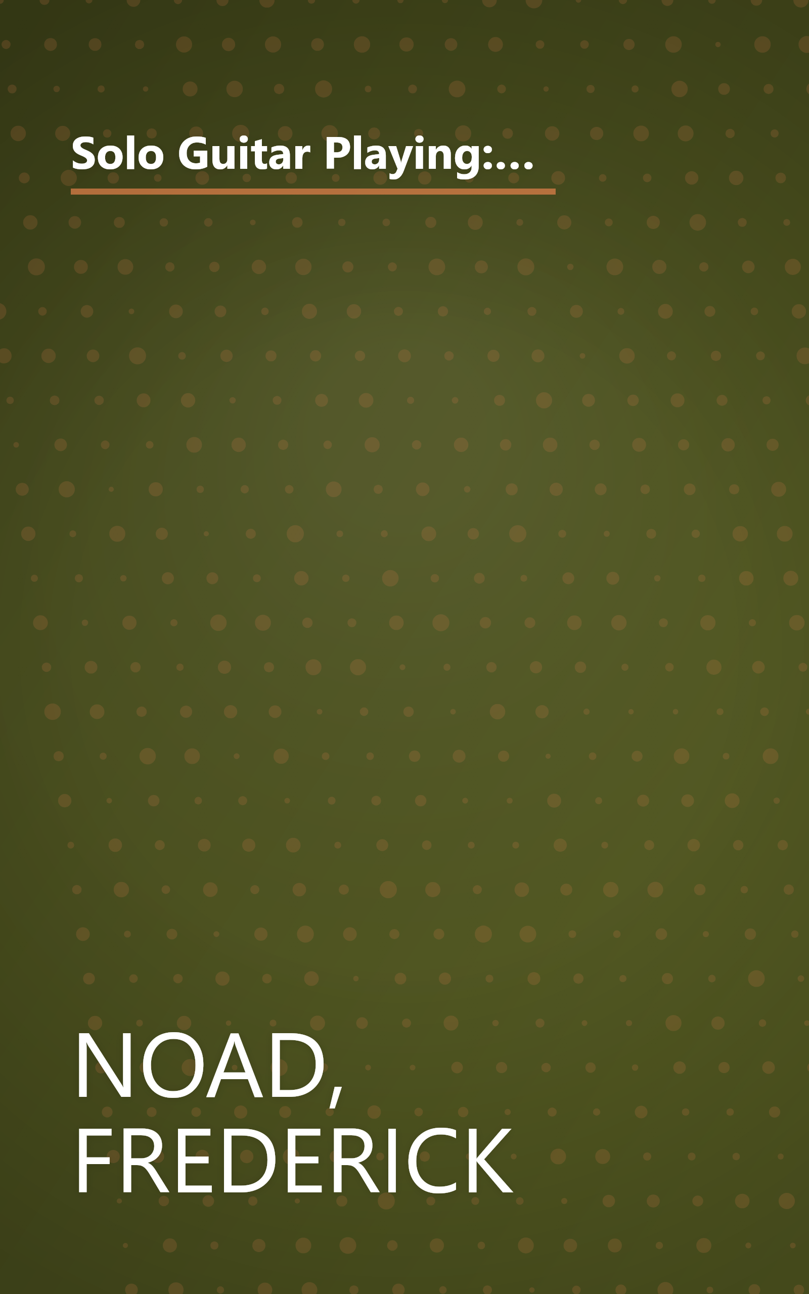 Solo Guitar Playing: A Complete Course of Instruction in the Techniques of Guitar Performance, Book 1 (Third Edition) book cover