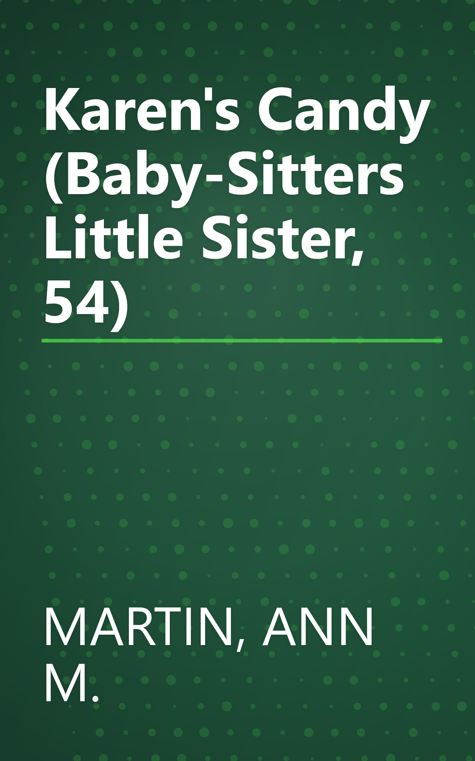 Karen's Candy (Baby-Sitters Little Sister, 54) book cover