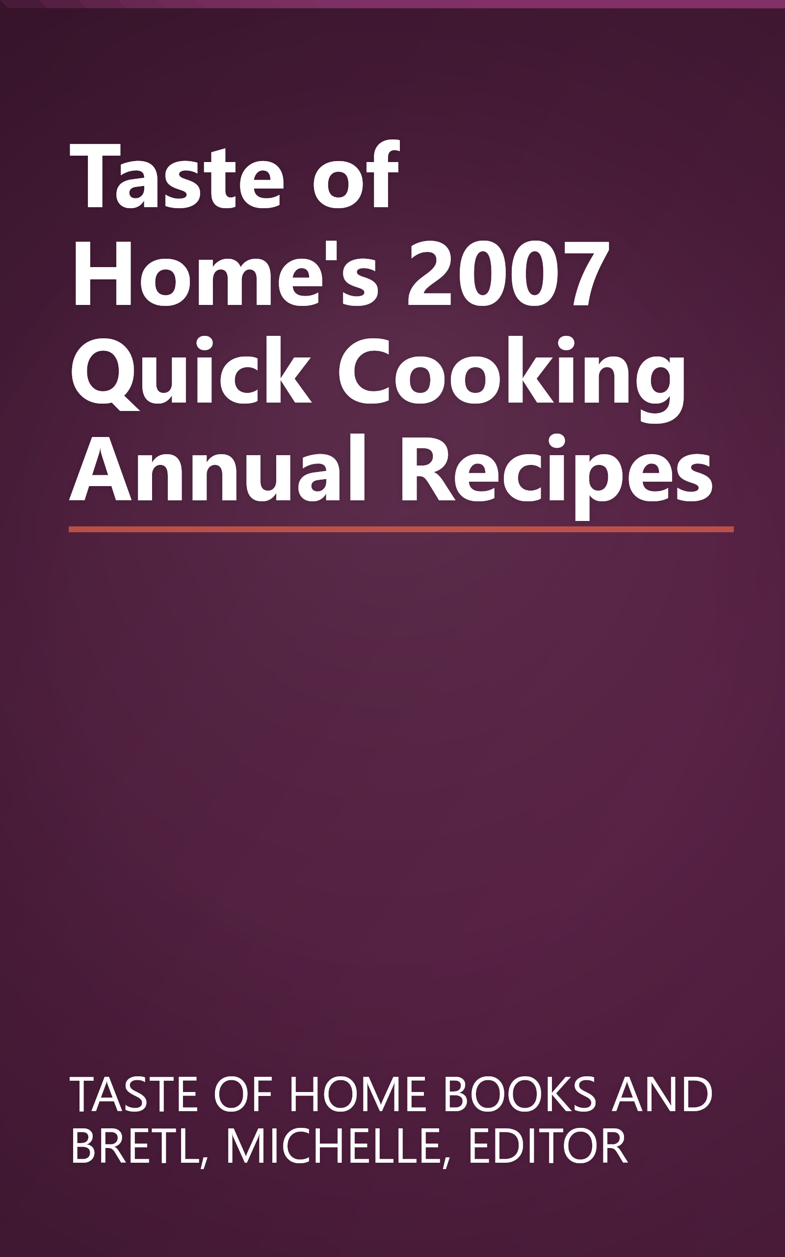 Taste of Home's 2007 Quick Cooking Annual Recipes book cover