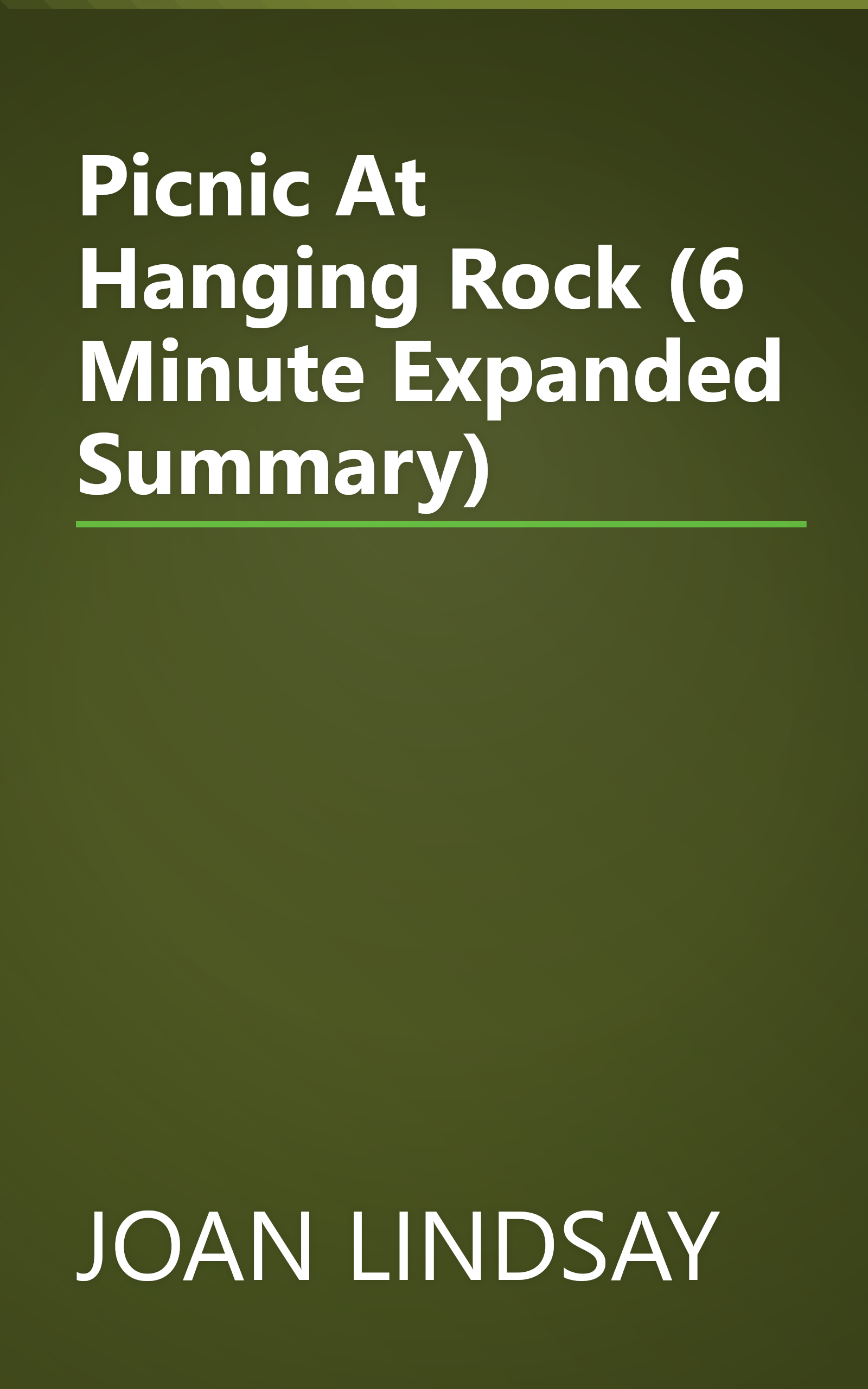 Picnic At Hanging Rock (6 Minute   Expanded Summary) book cover