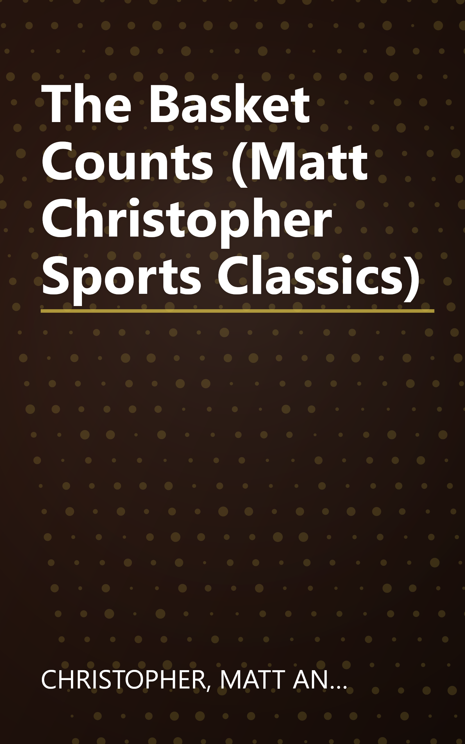 The Basket Counts (Matt Christopher Sports Classics) book cover