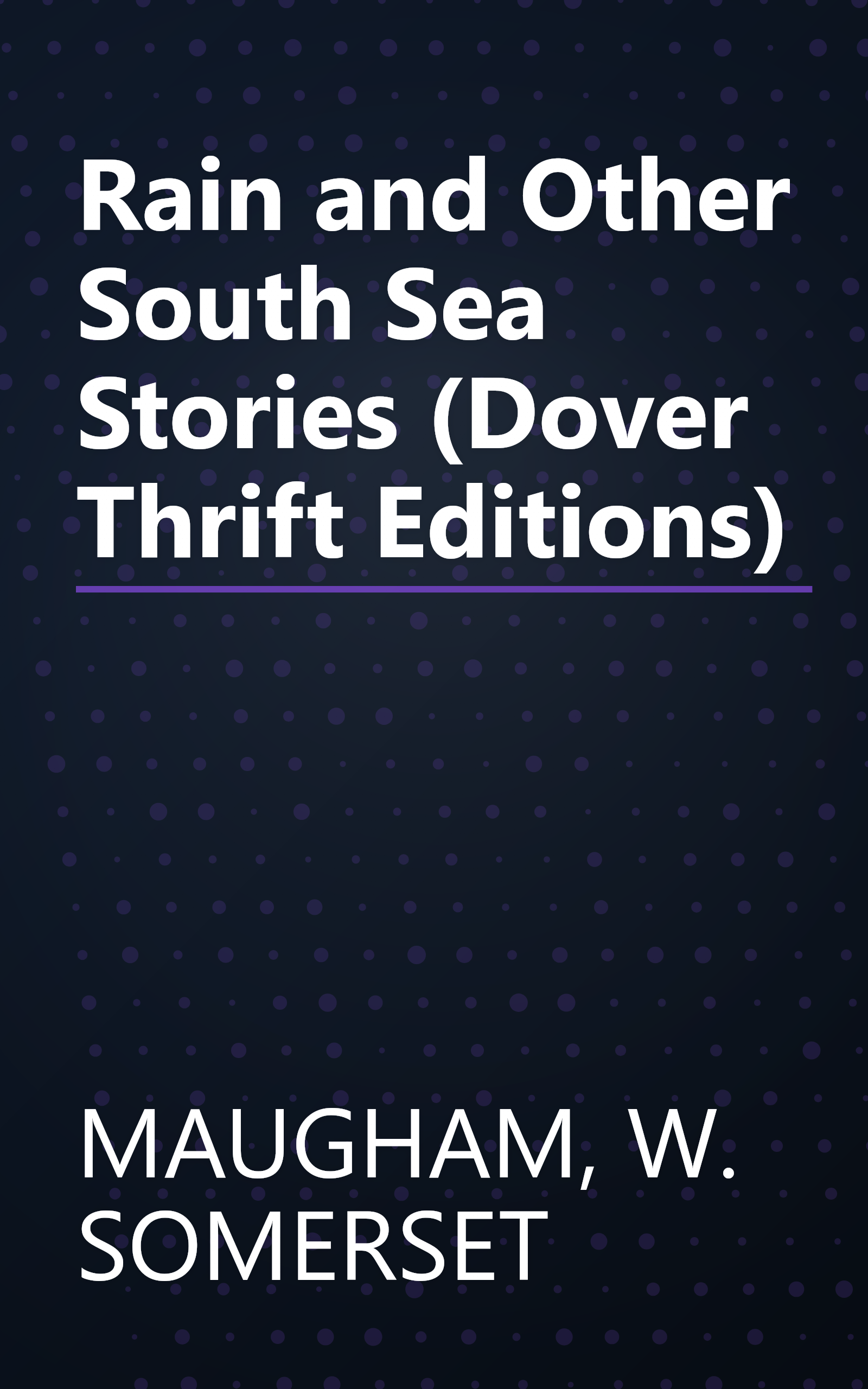 Rain and Other South Sea Stories (Dover Thrift Editions) book cover