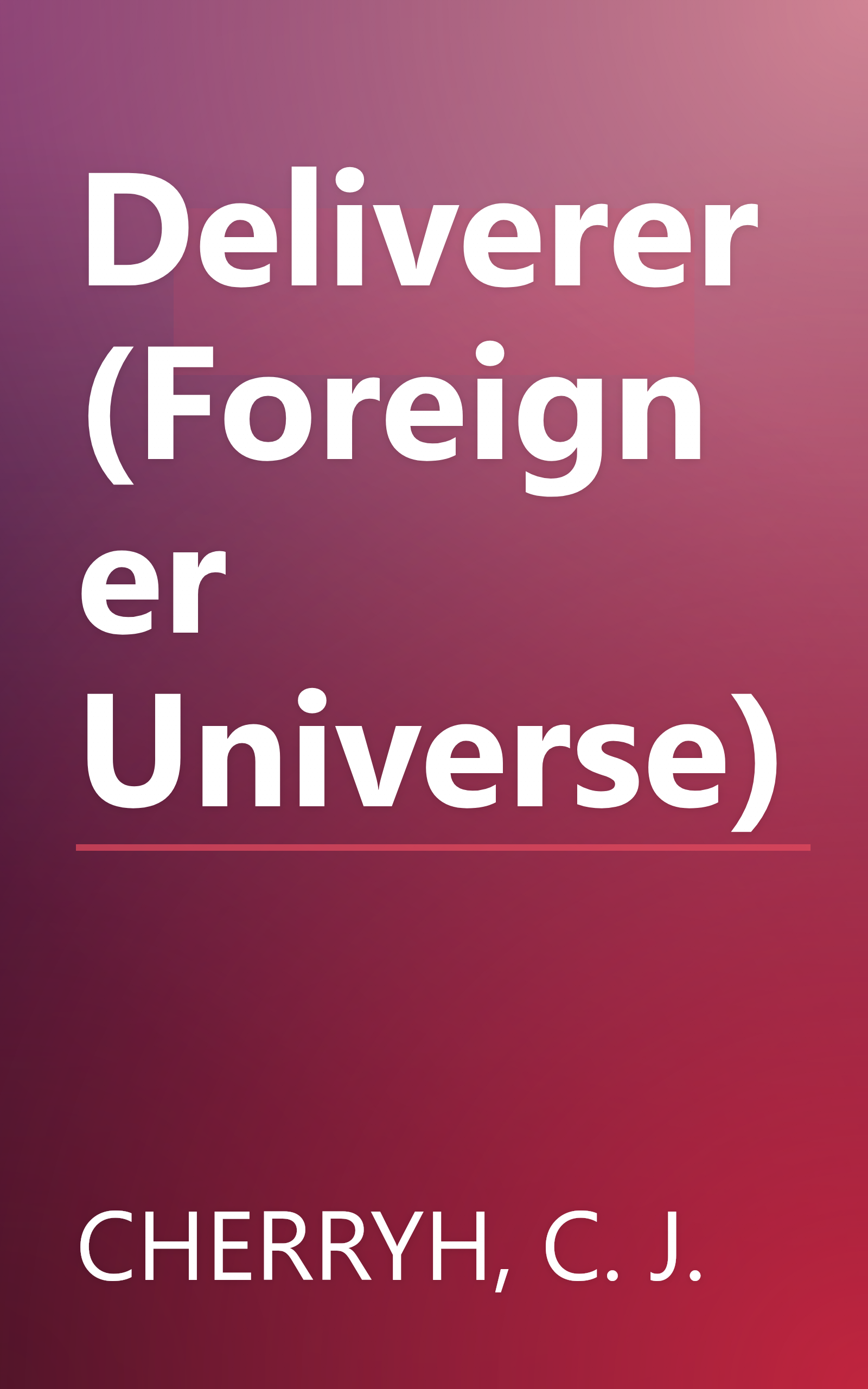 Deliverer (Foreigner Universe) book cover
