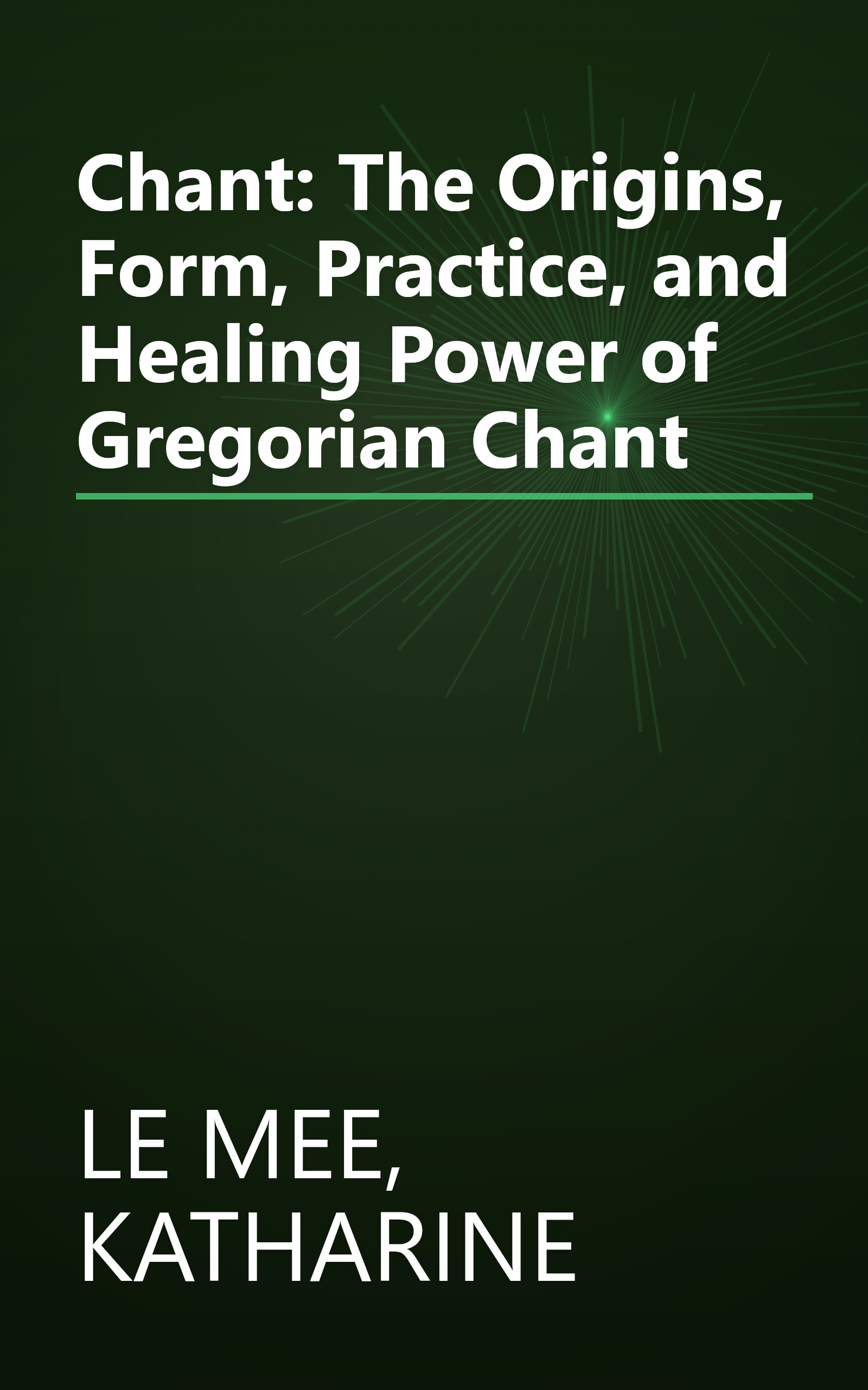 Chant: The Origins, Form, Practice, and Healing Power of Gregorian Chant book cover