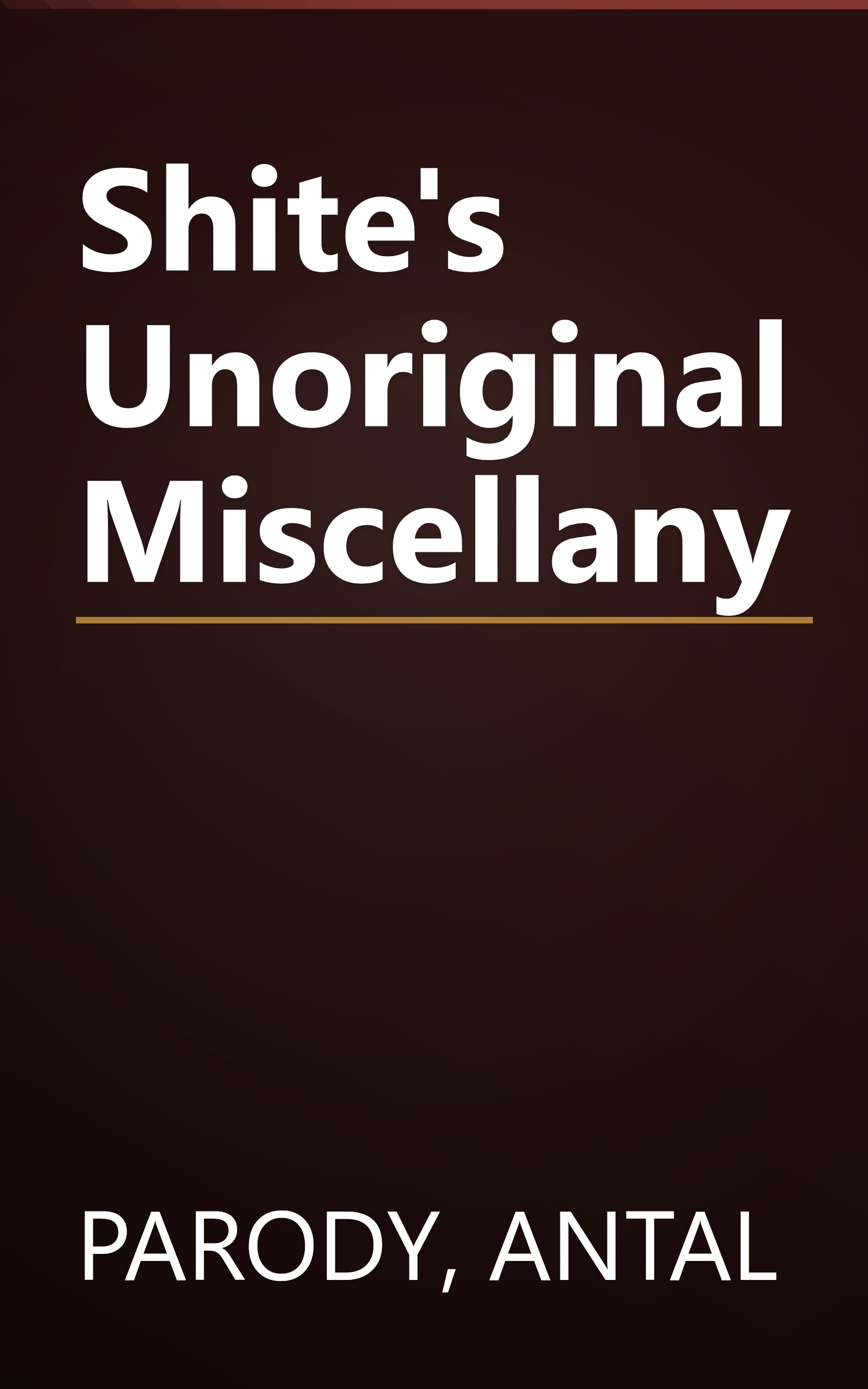 Shite's Unoriginal Miscellany book cover