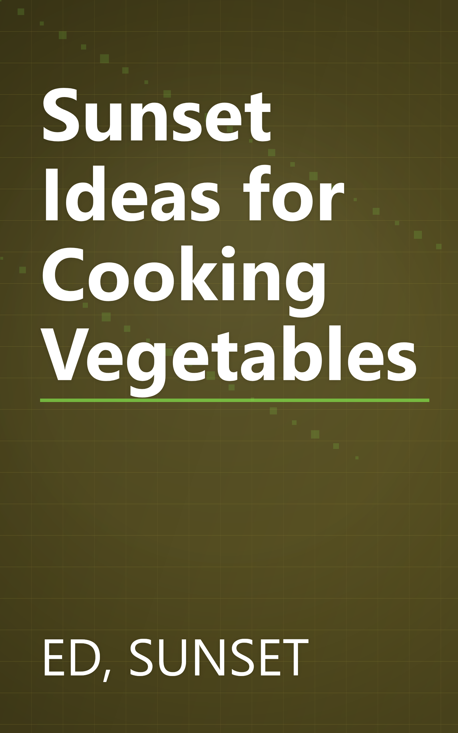 Sunset Ideas for Cooking Vegetables book cover