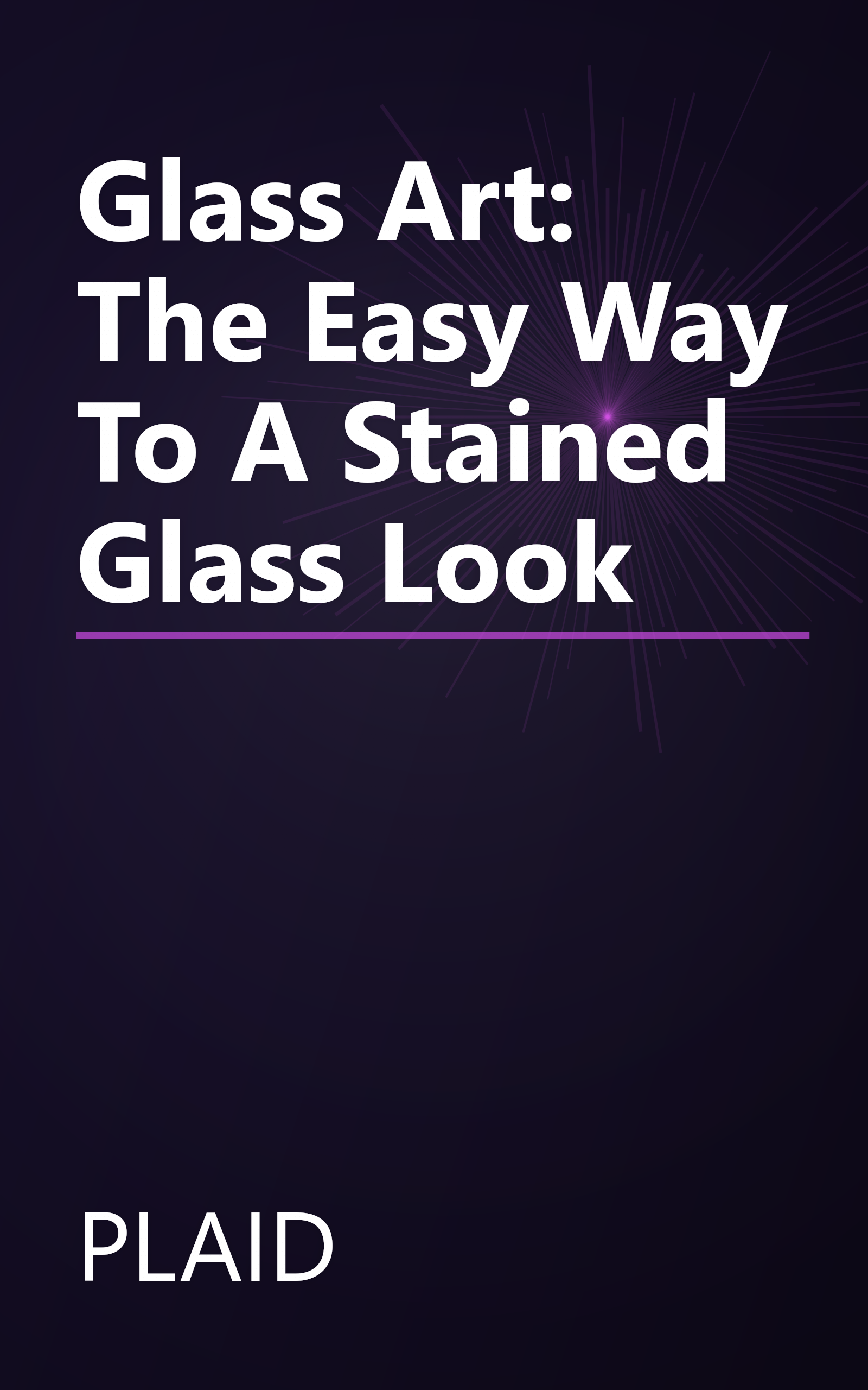 Glass Art: The Easy Way To A Stained Glass Look book cover