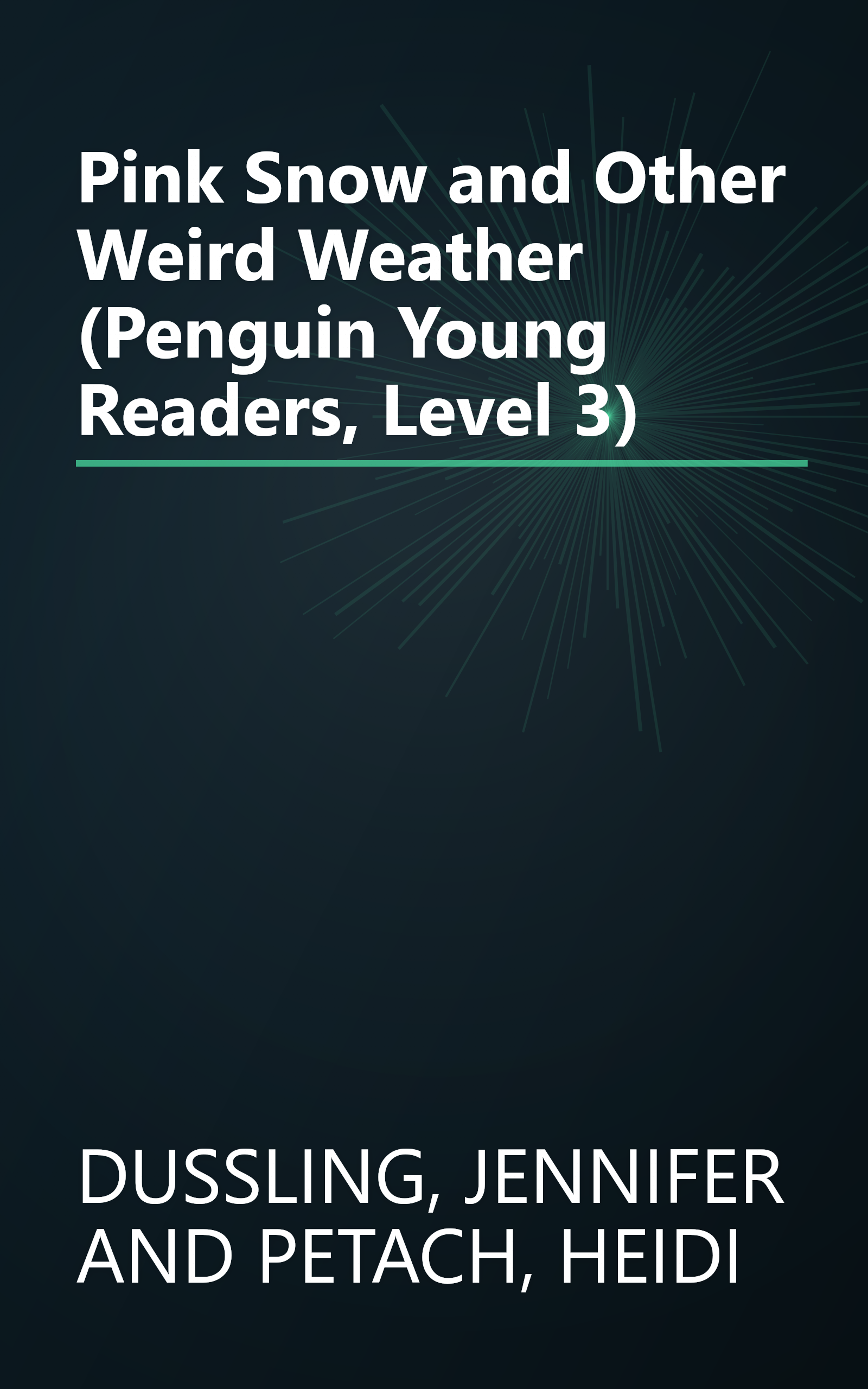 Pink Snow and Other Weird Weather (Penguin Young Readers, Level 3) book cover