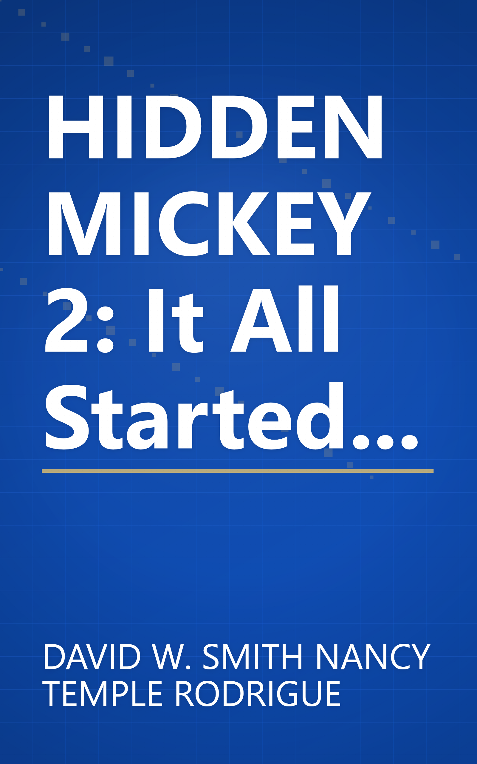 HIDDEN MICKEY 2: It All Started... book cover