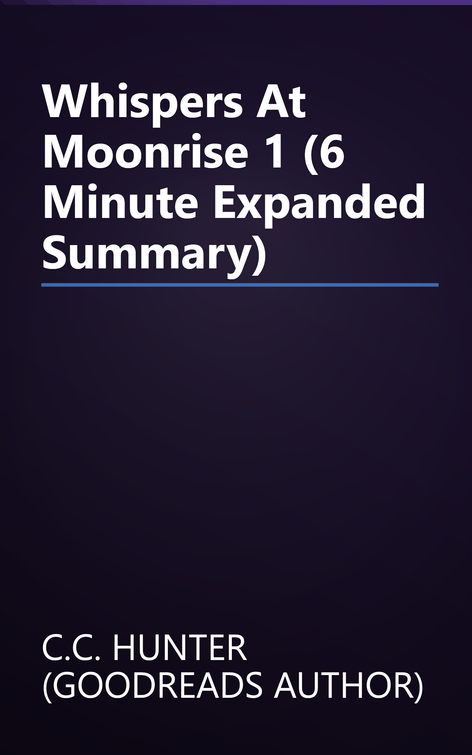 Whispers At Moonrise 1 (6 Minute   Expanded Summary) book cover