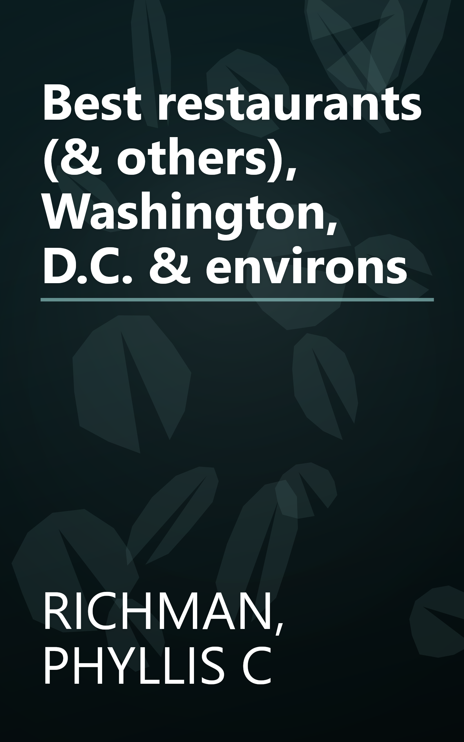 Best restaurants (& others), Washington, D.C. & environs book cover