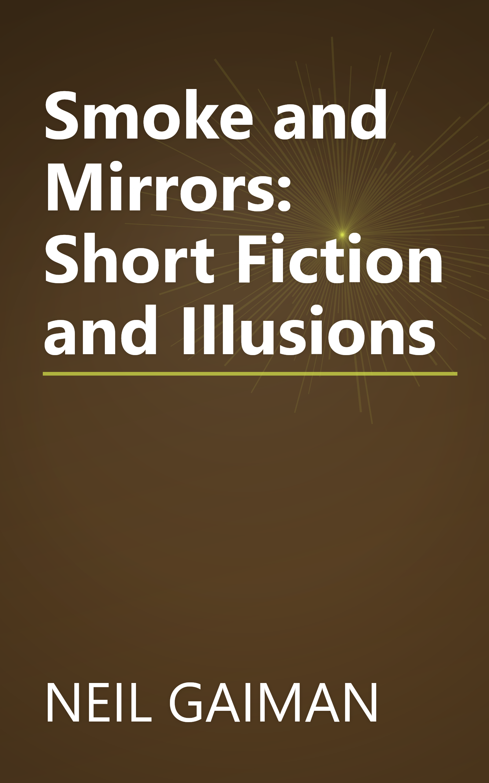 Smoke and Mirrors: Short Fiction and Illusions book cover