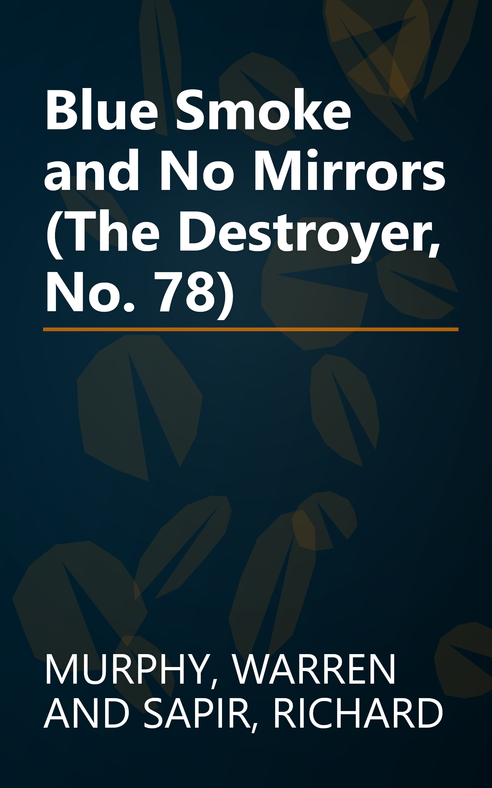 Blue Smoke and No Mirrors (The Destroyer, No. 78) book cover
