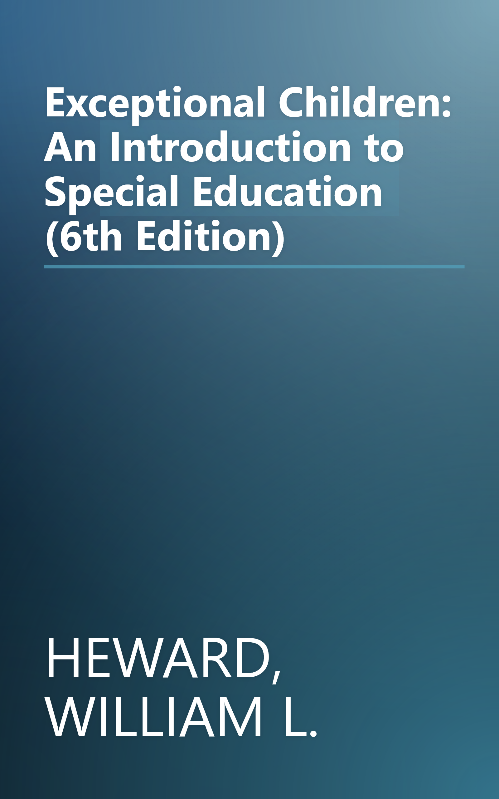 Exceptional Children: An Introduction to Special Education (6th Edition) book cover