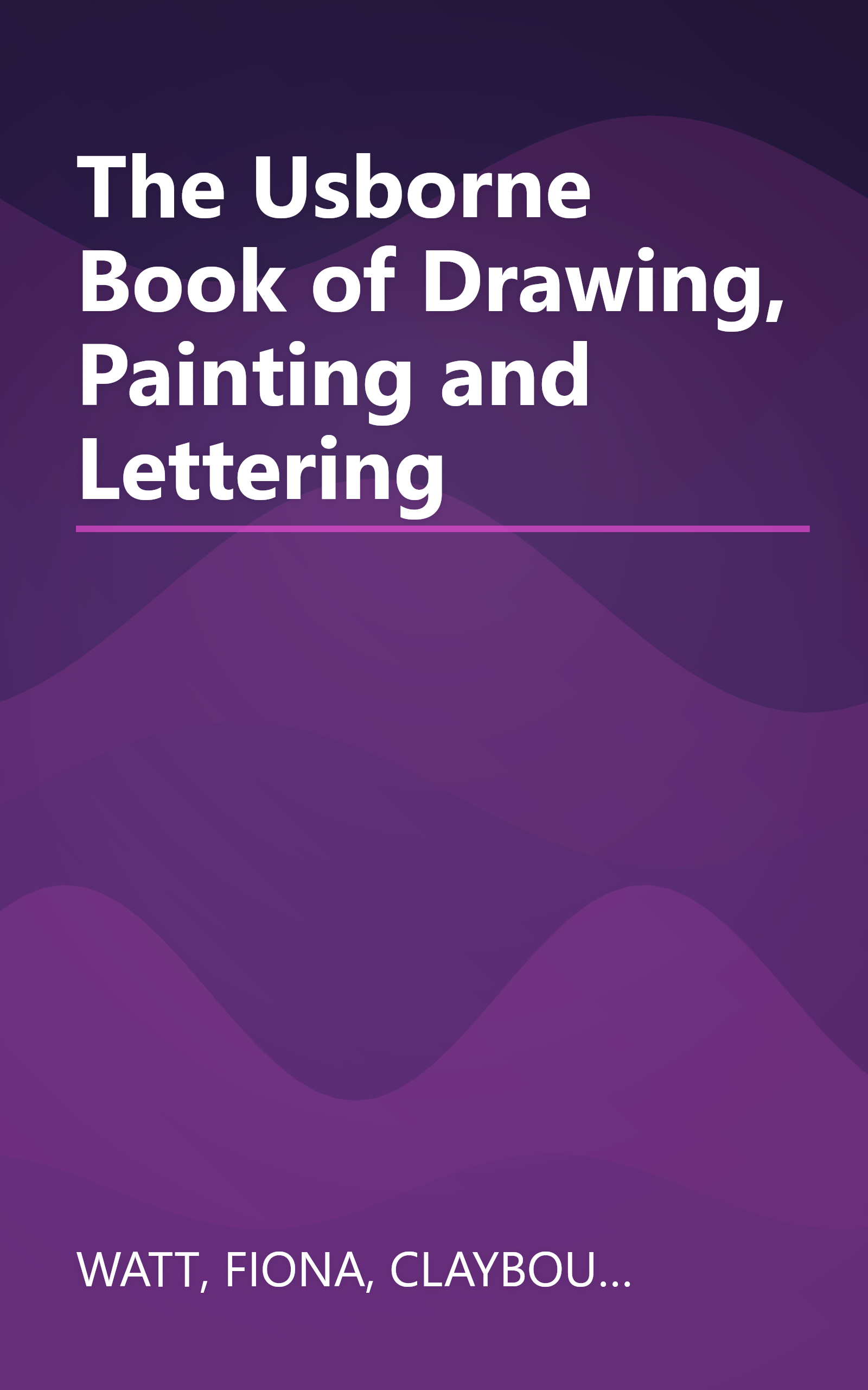 The Usborne Book of Drawing, Painting and Lettering book cover