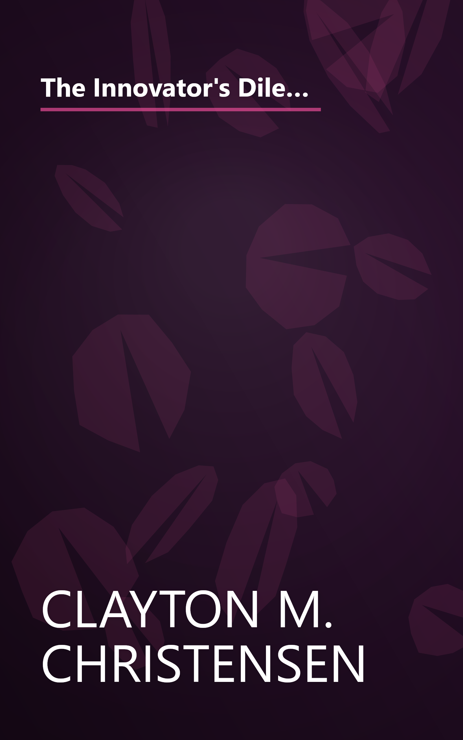 The Innovator's Dilemma: The Revolutionary Book that Will Change the Way You Do Business (Collins Business Essentials) book cover