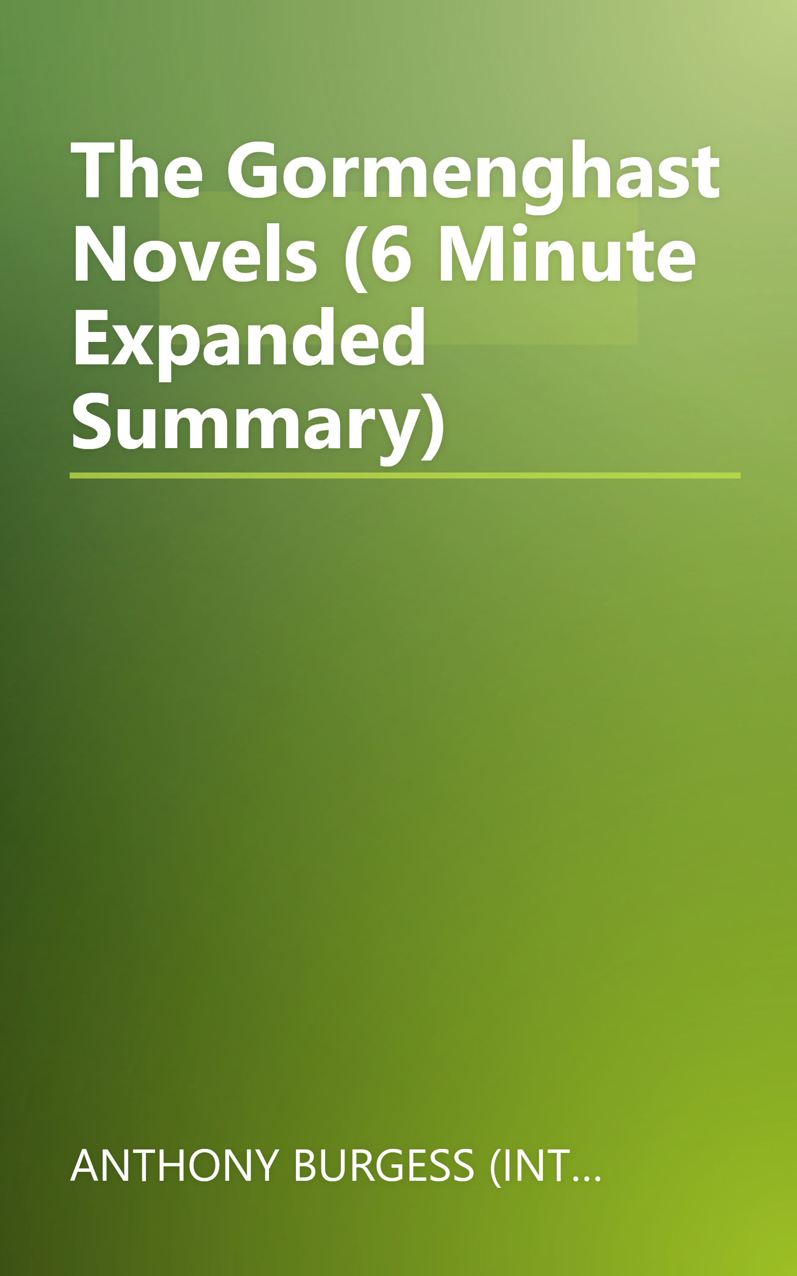 The Gormenghast Novels (6 Minute   Expanded Summary) book cover