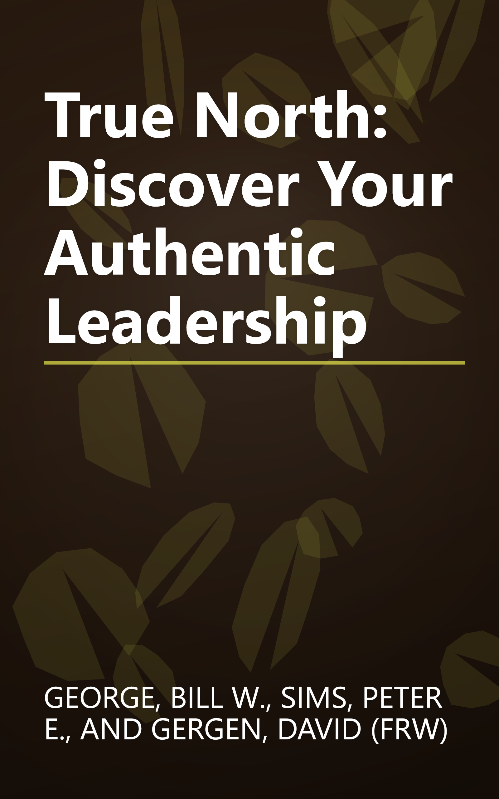 True North: Discover Your Authentic Leadership book cover