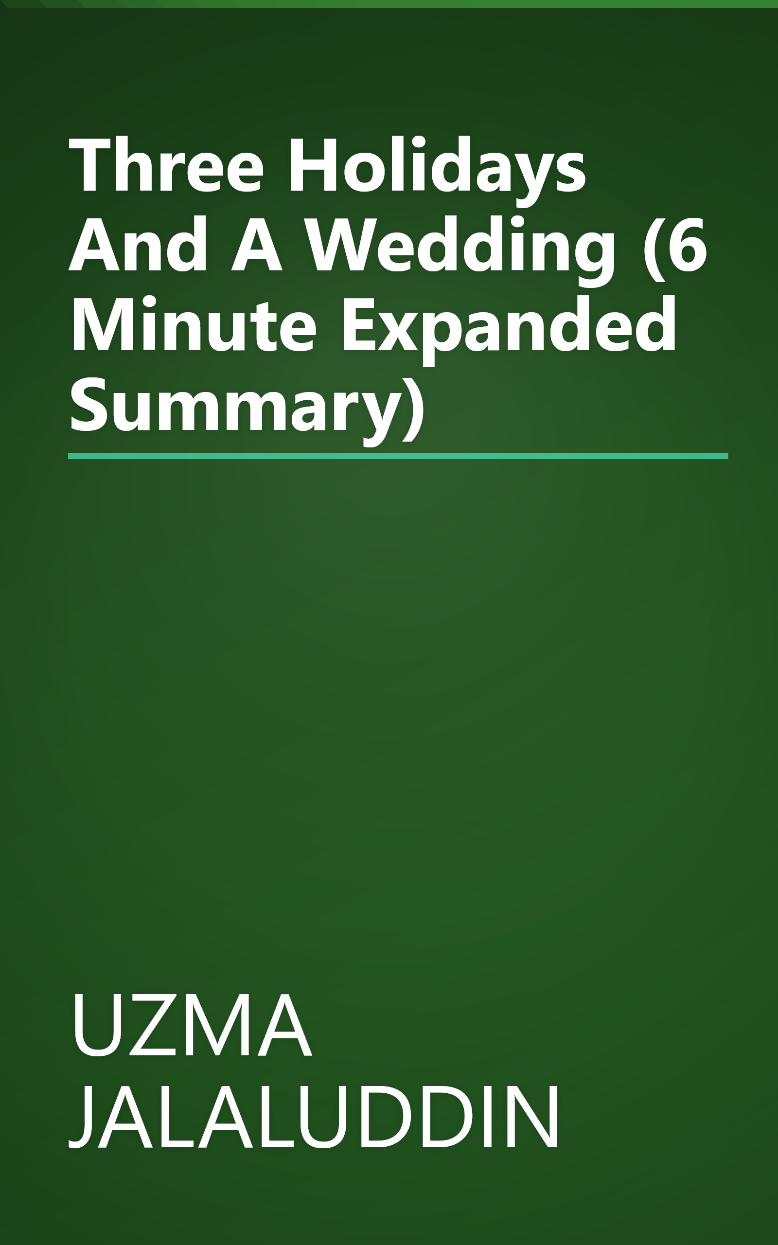 Three Holidays And A Wedding (6 Minute   Expanded Summary) book cover