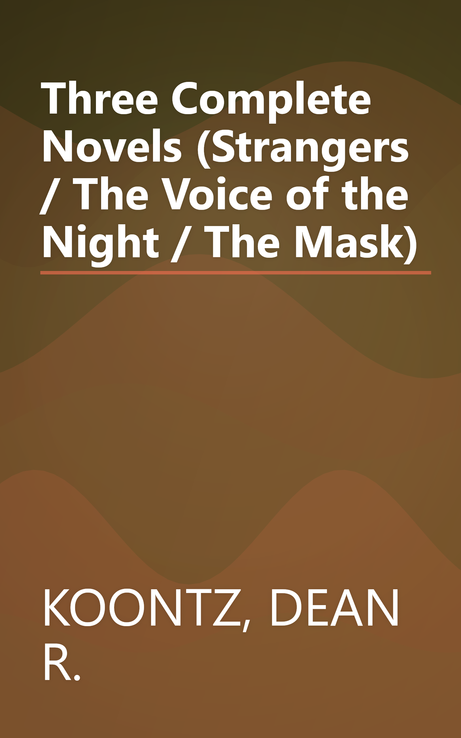 Three Complete Novels (Strangers / The Voice of the Night / The Mask) book cover